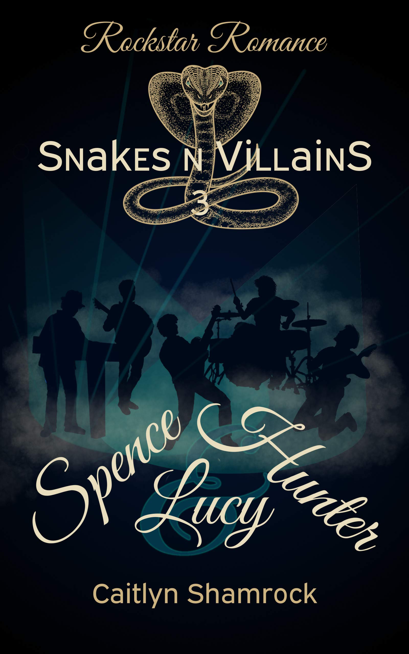 Spence & Hunter & Lucy (Snakes n Villains 3) by Caitlyn Shamrock ...