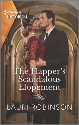 The Flapper's Scandalous Elopement by Lauri Robinson | Goodreads