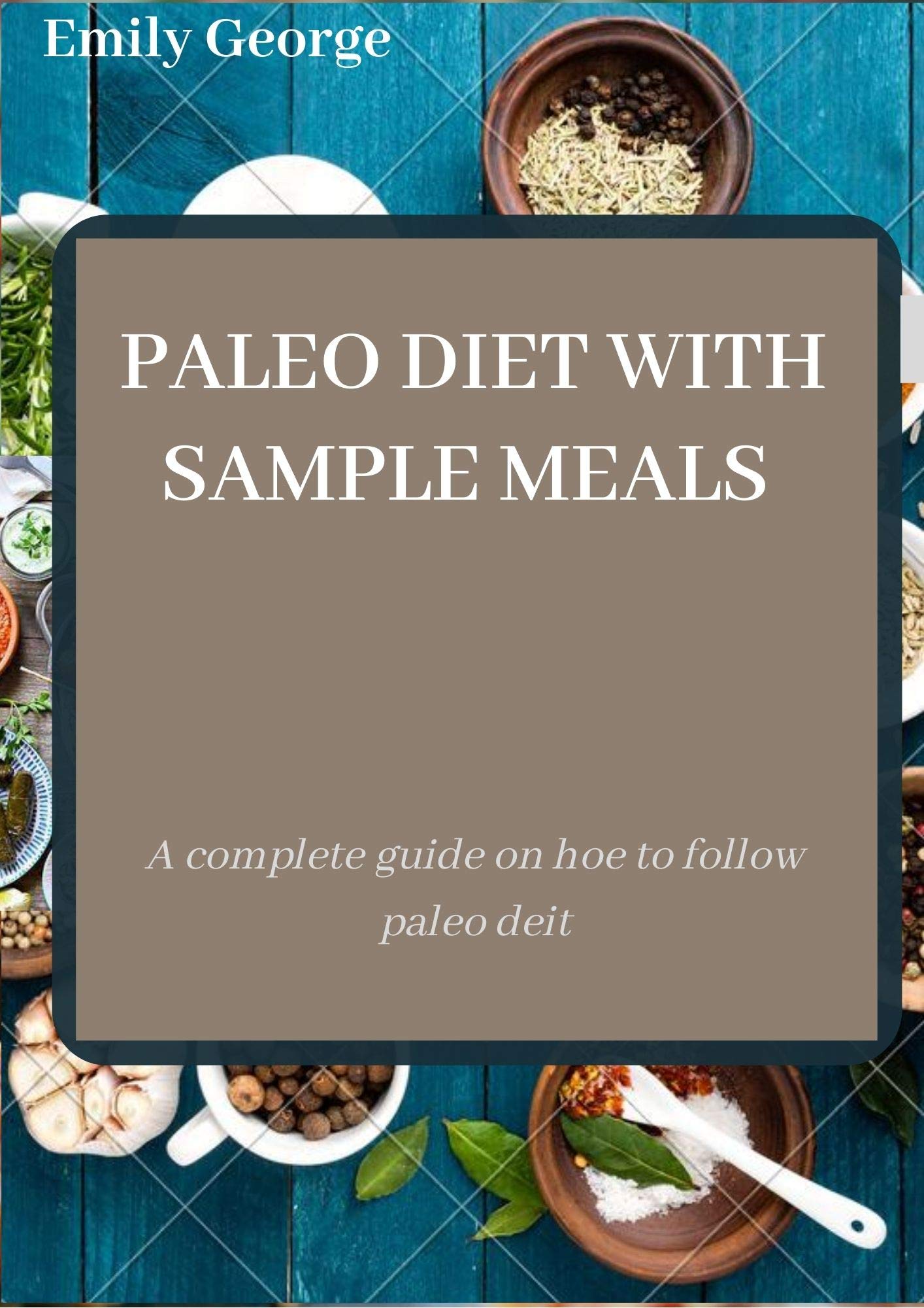 PALEO DIET WITH SAMPLE MEALS by Emily George | Goodreads