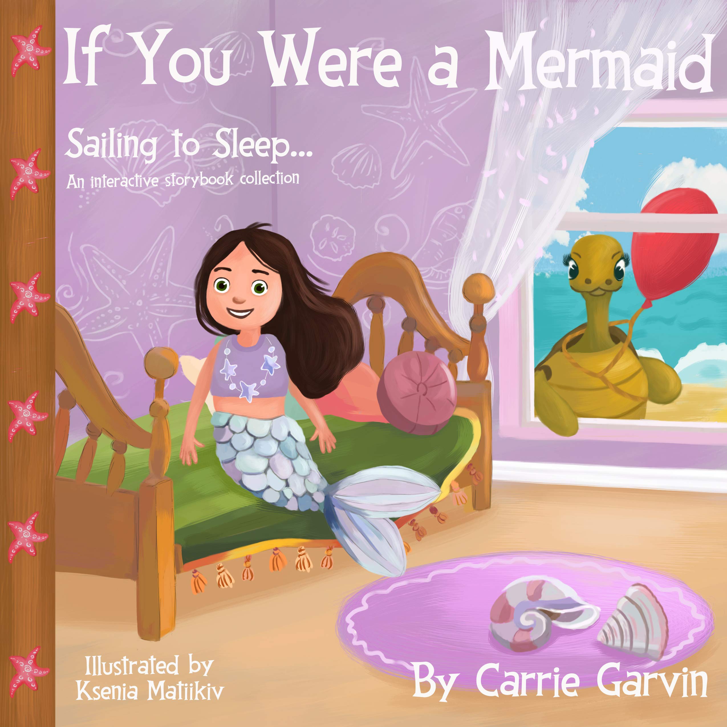 If You Were a Mermaid: Sailing to Sleep...An interactive storybook ...