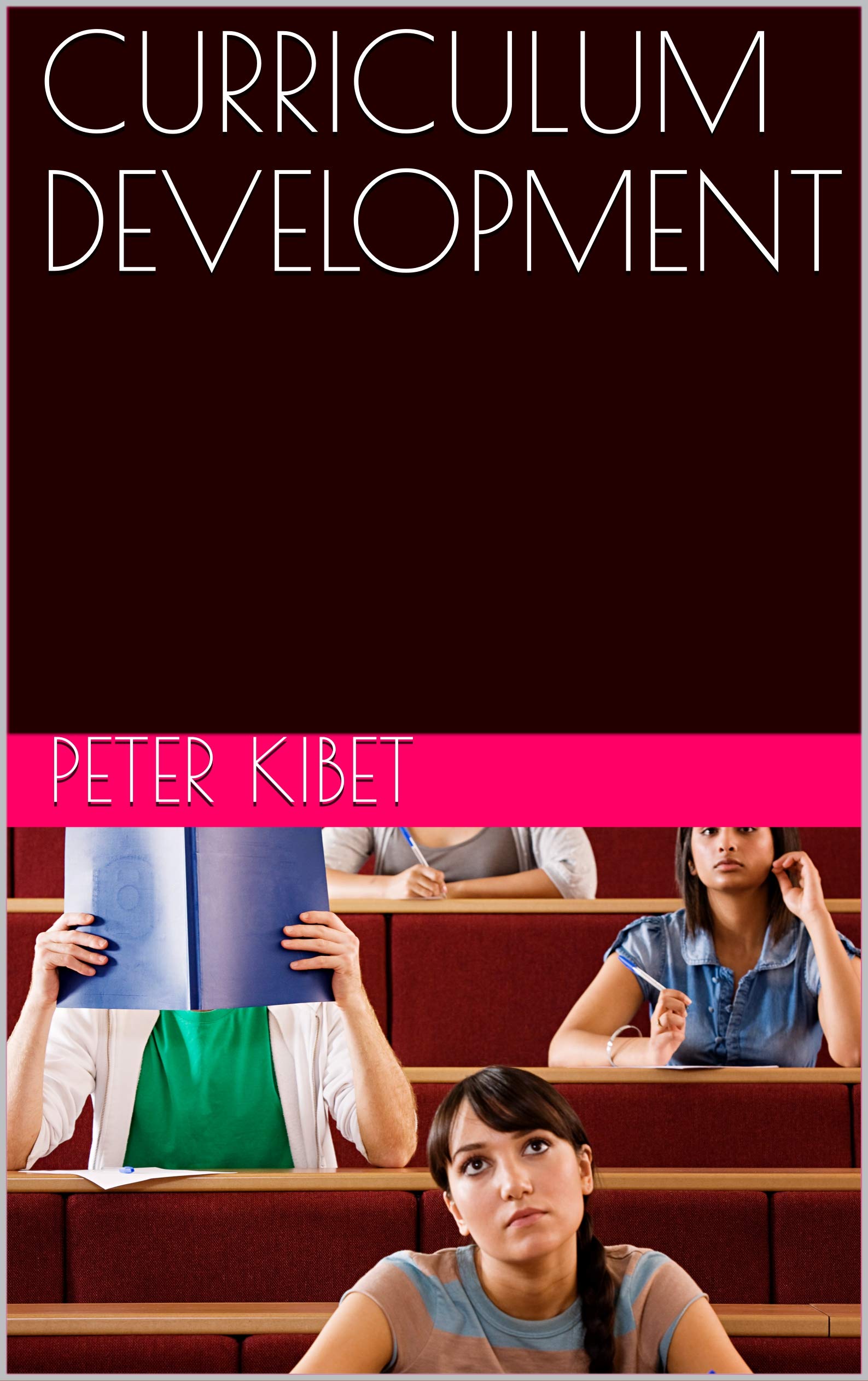 CURRICULUM DEVELOPMENT by Peter Kibet | Goodreads
