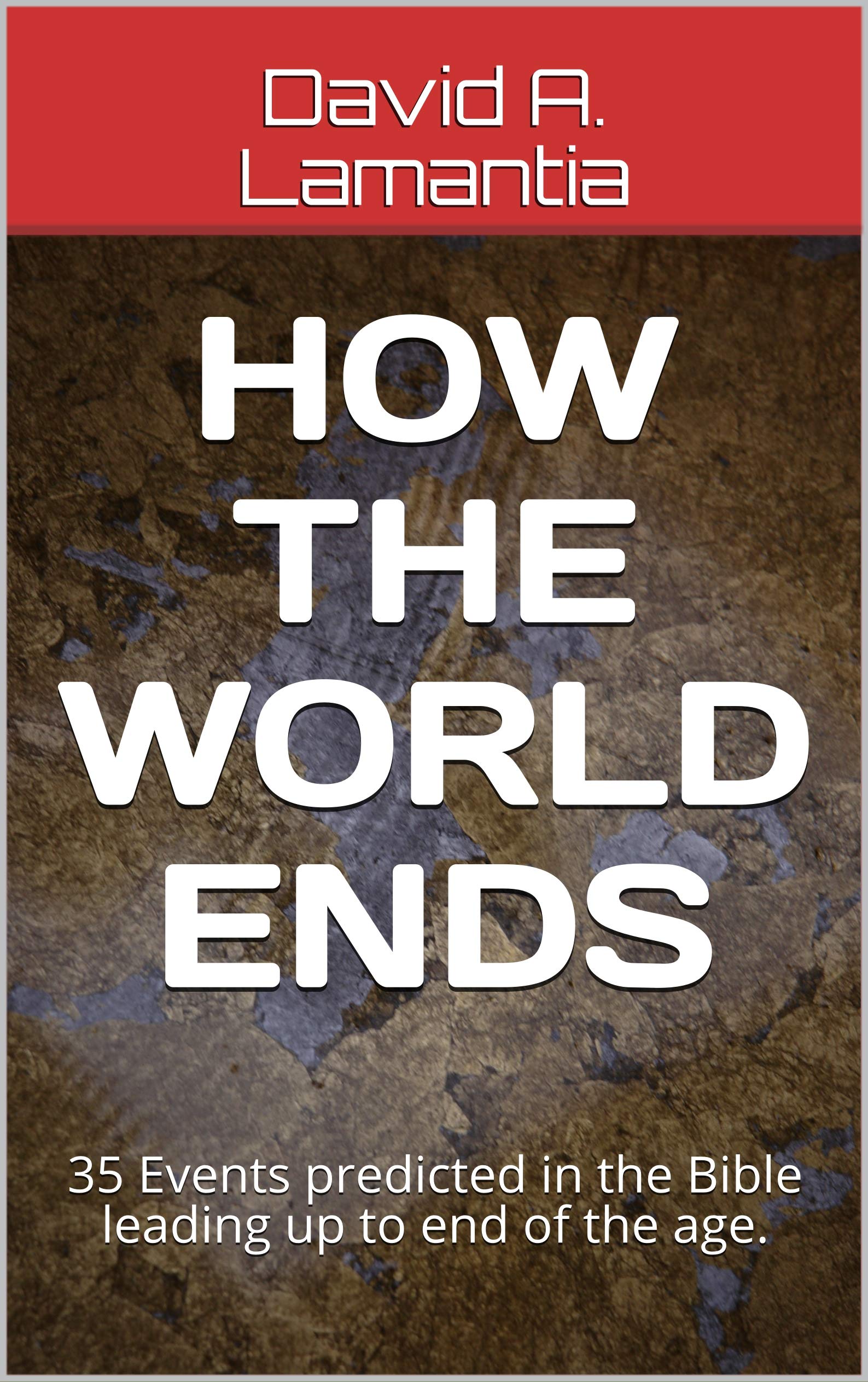 CHRONICLE OF END-TIME EVENTS: End-time events prophesied in the Bible ...