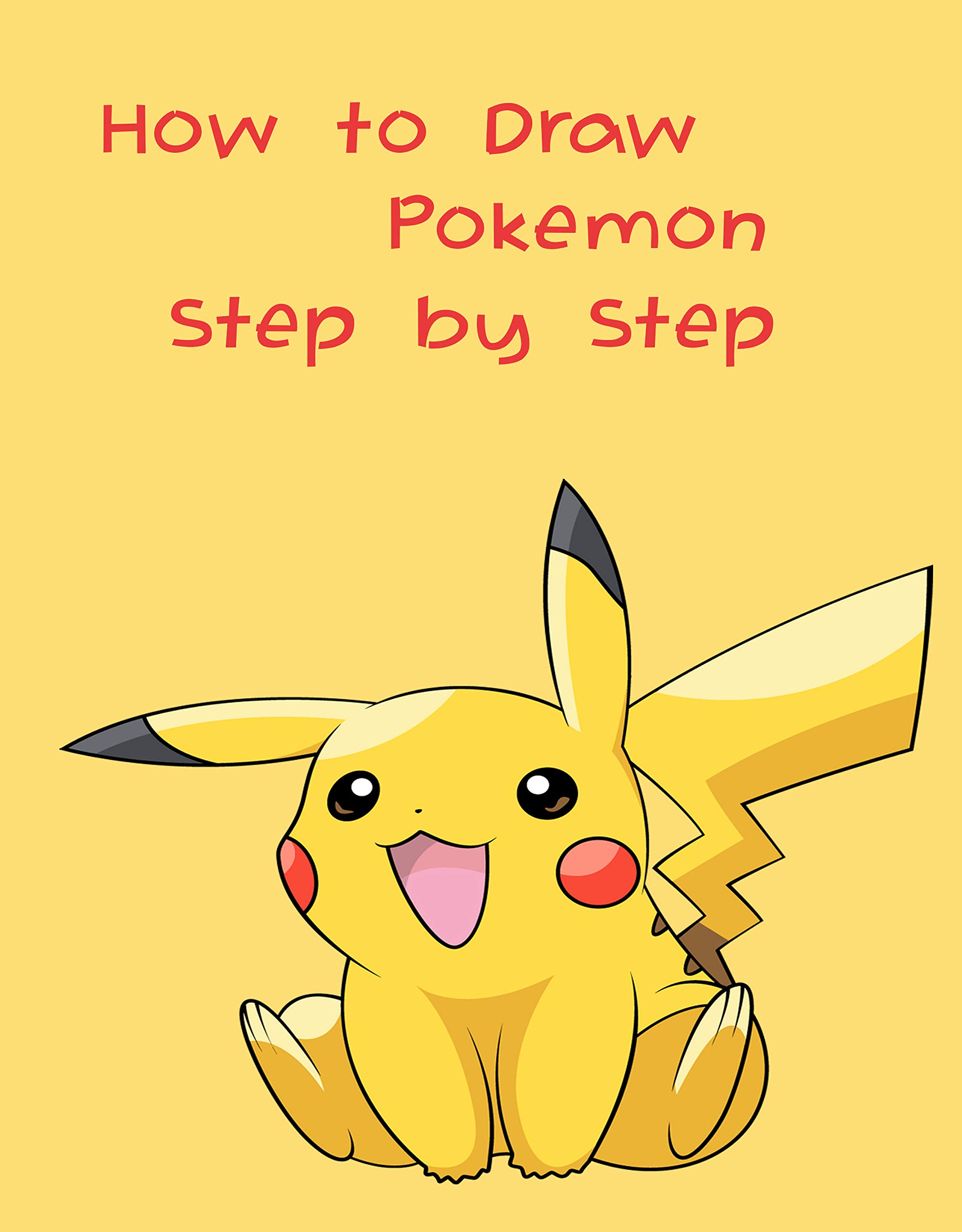 How to Draw Pokemon Step by Step: Easy And Fun by Cynthia Darden ...