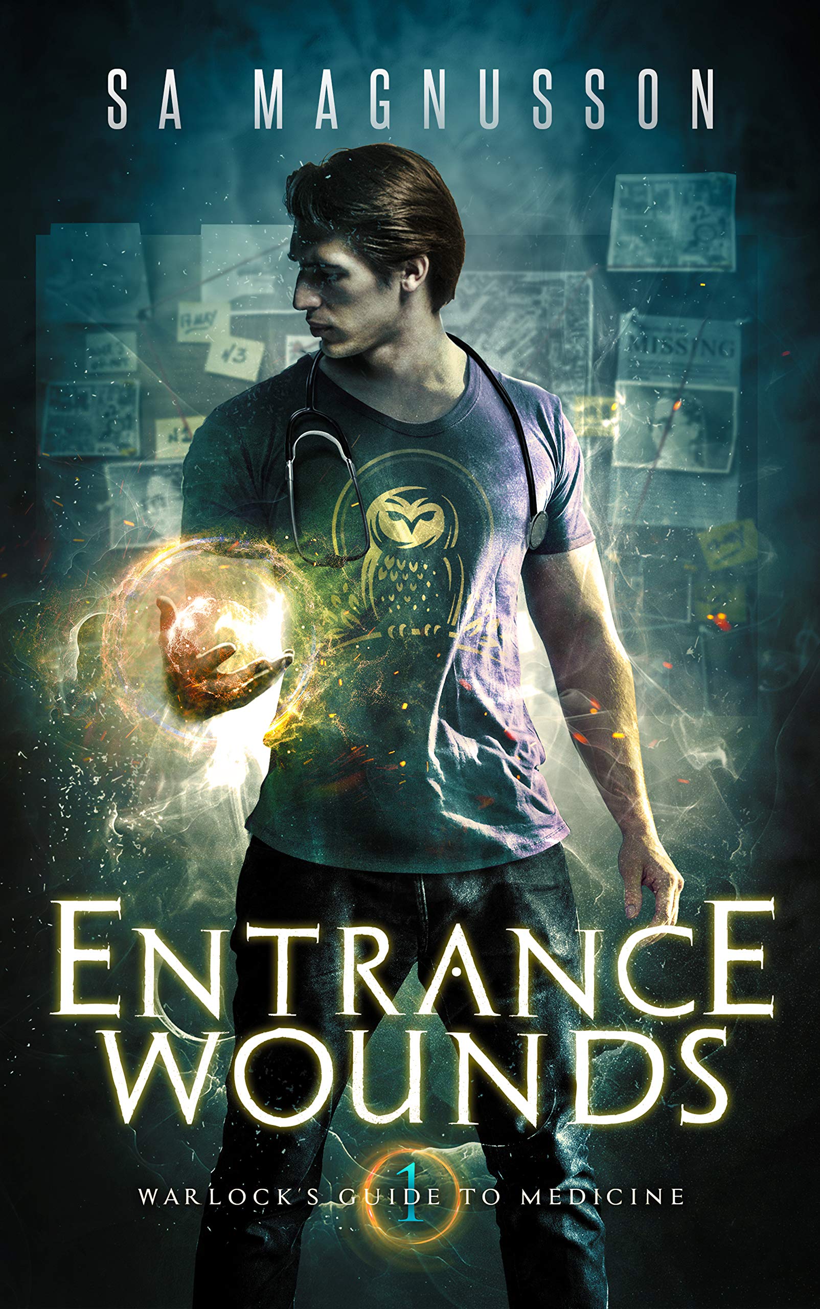 Entrance Wounds (Warlock's Guide to Medicine #1) by S.A. Magnusson ...