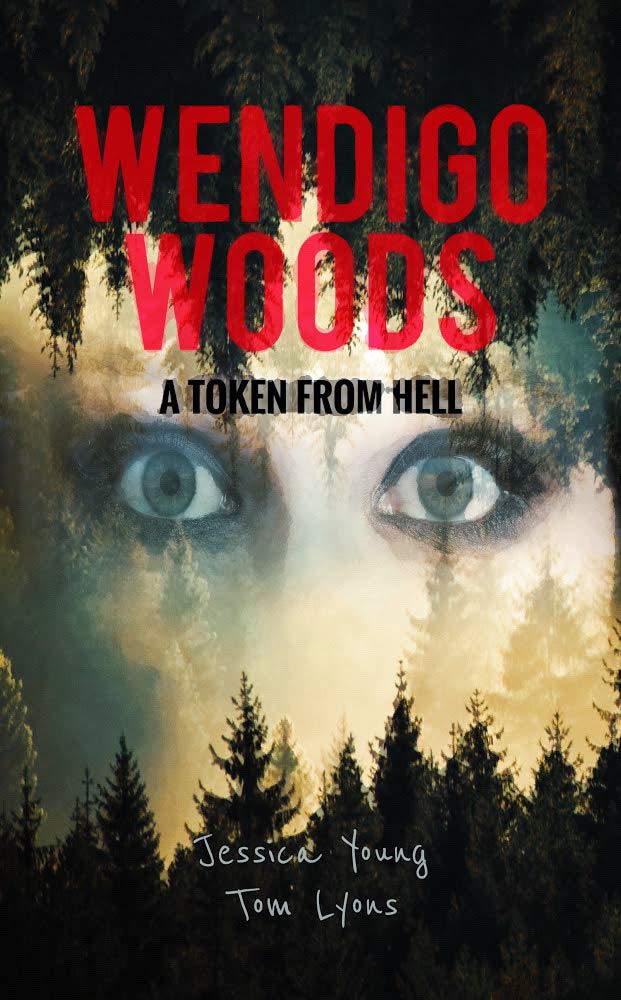 Wendigo Woods: A Token from Hell by Jessica Young | Goodreads