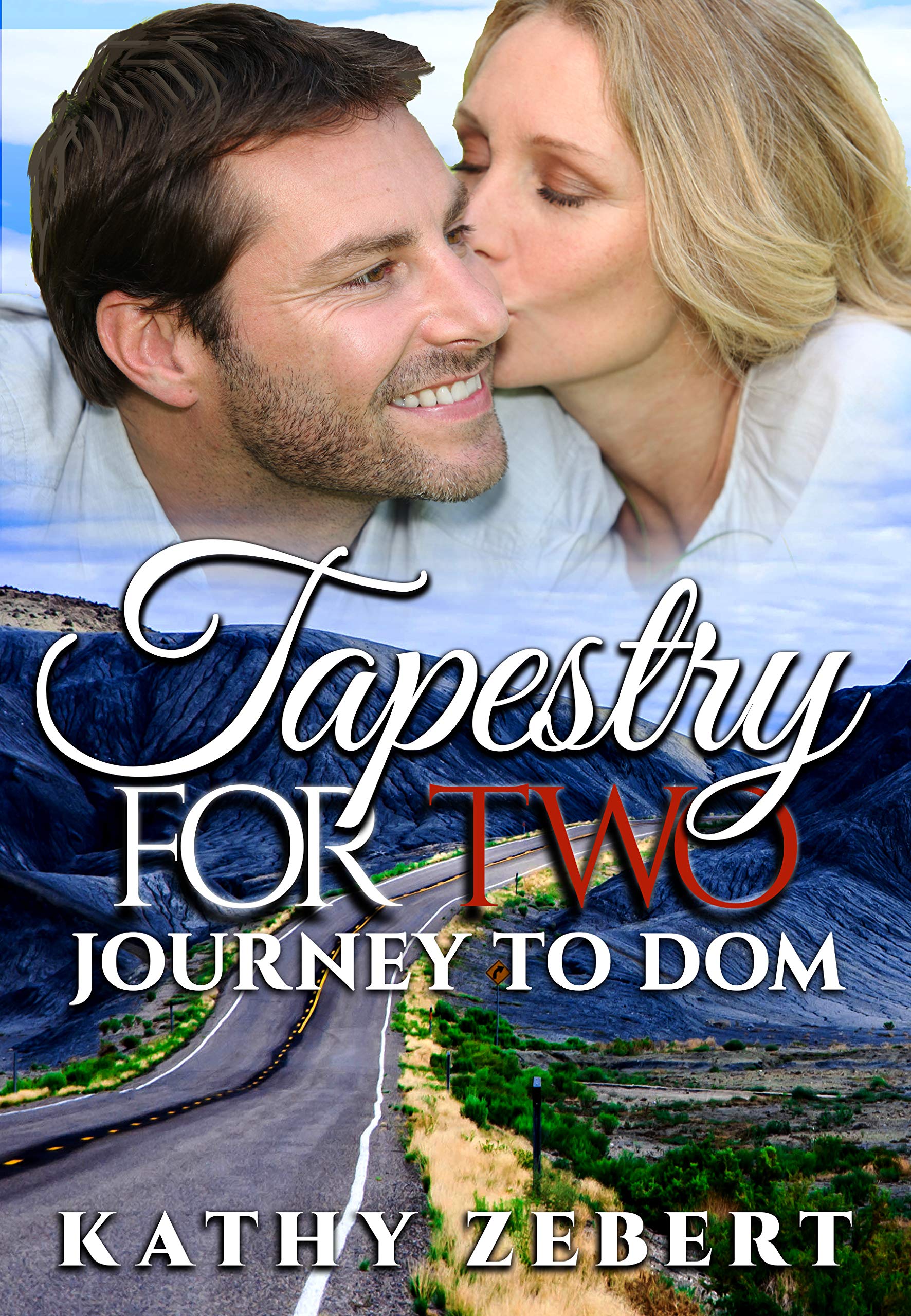 Journey to Dom (Tapestry for Two, #2) by Kathy Zebert | Goodreads