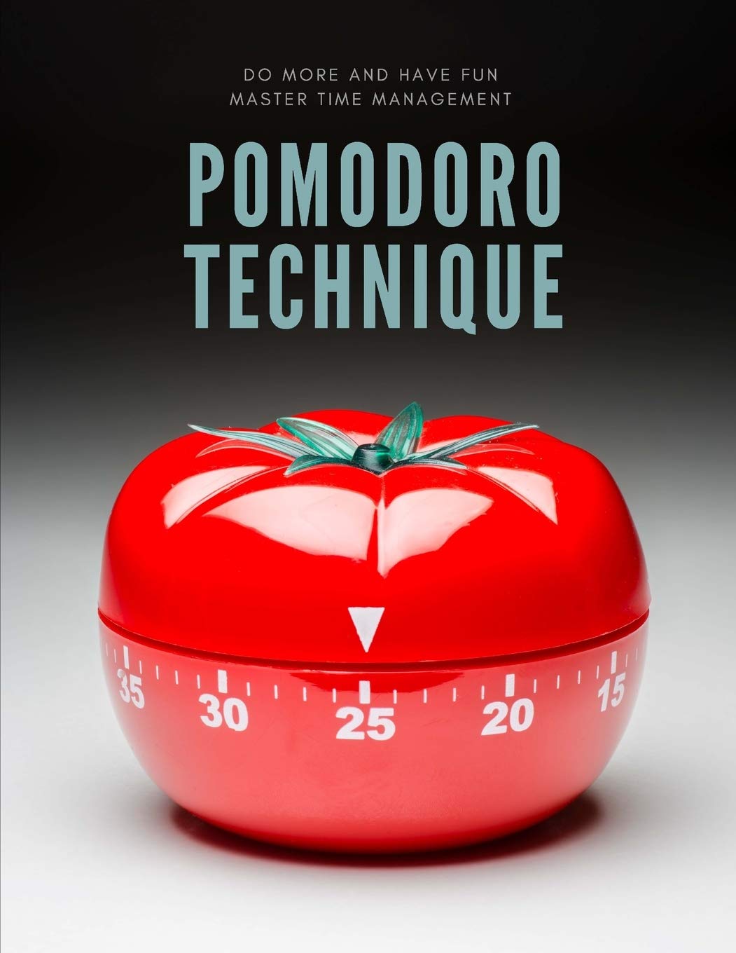 The Pomodoro Technique: Life Changing, Simple to Learn Time Management ...