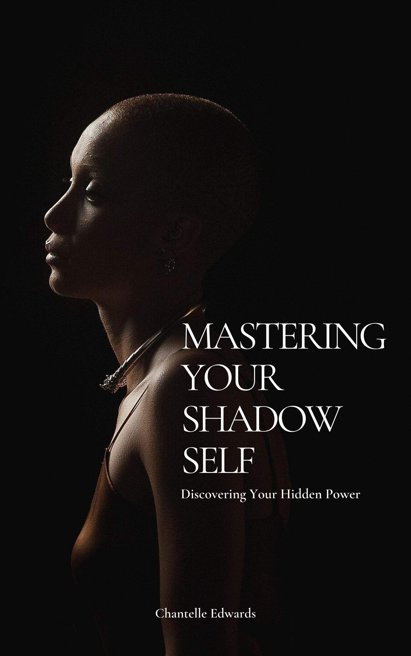 Mastering Your Shadow Self: Discovering Your Hidden Powers by Chantelle ...