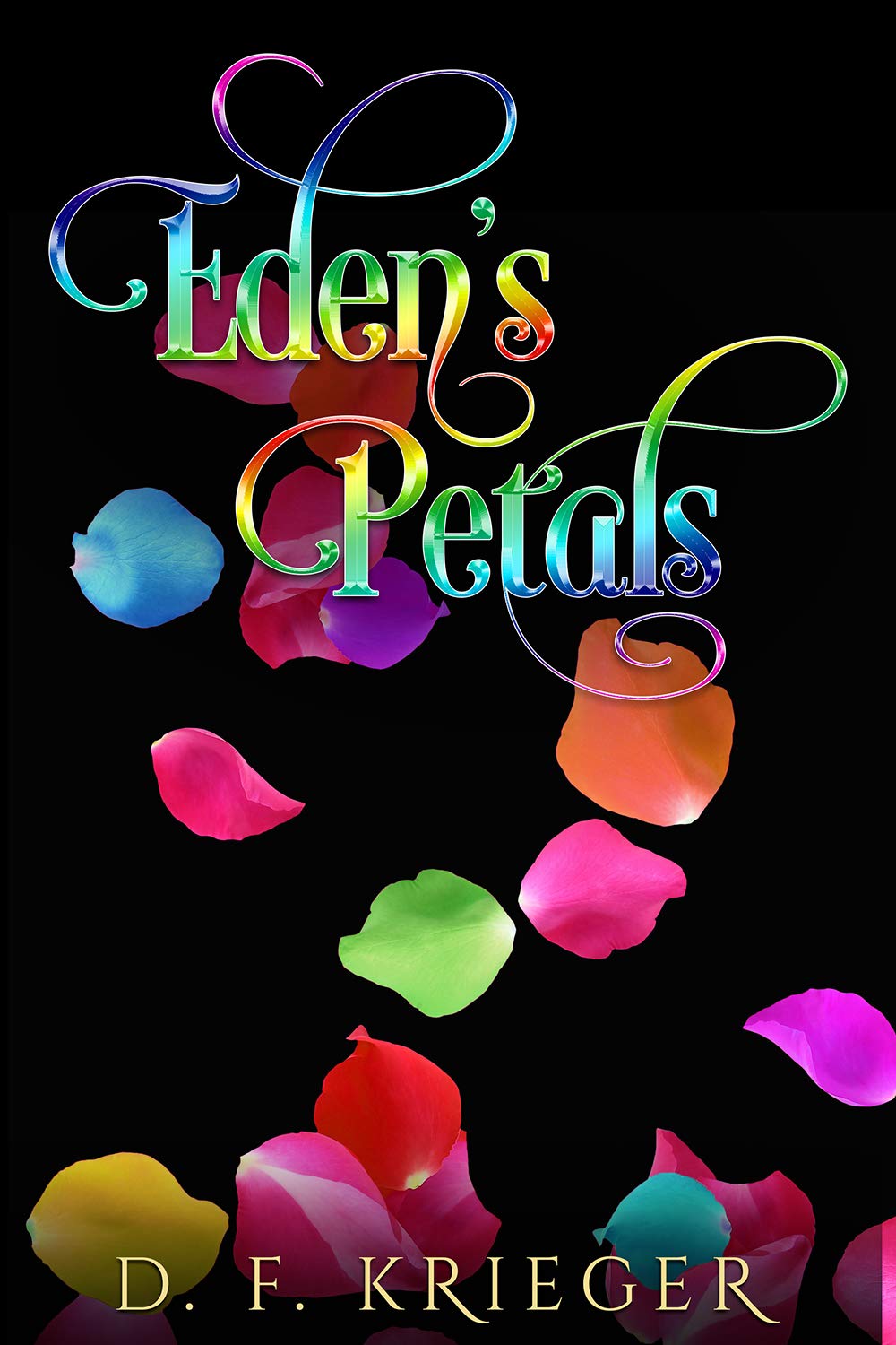 Eden's Petals: (Eden Book 2) (Eden Series) by D.F. Krieger | Goodreads