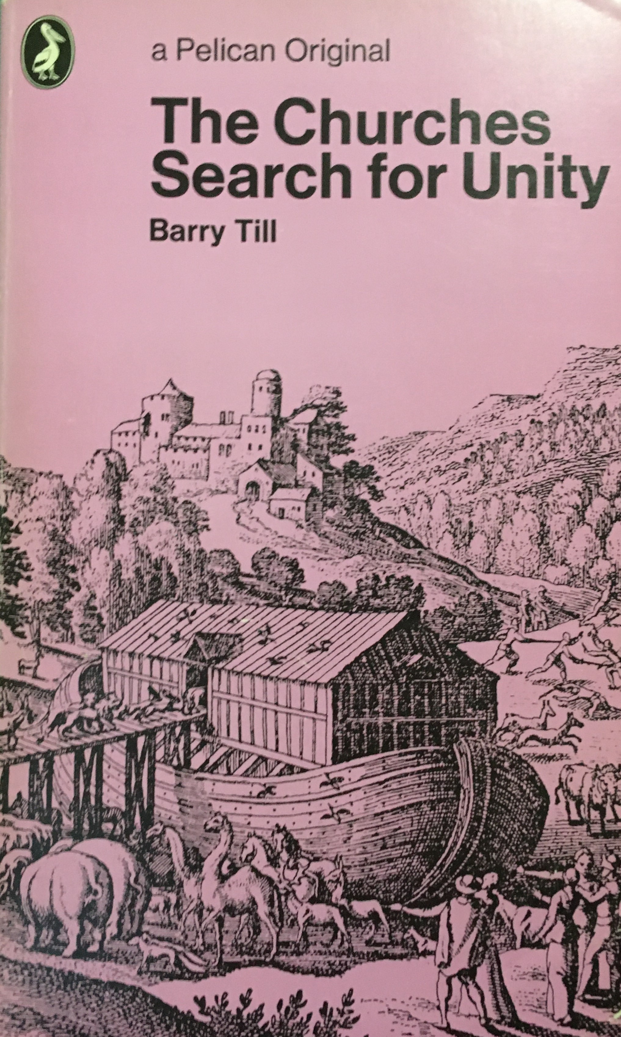 The churches search for unity (Pelican books) by Barry Till | Goodreads