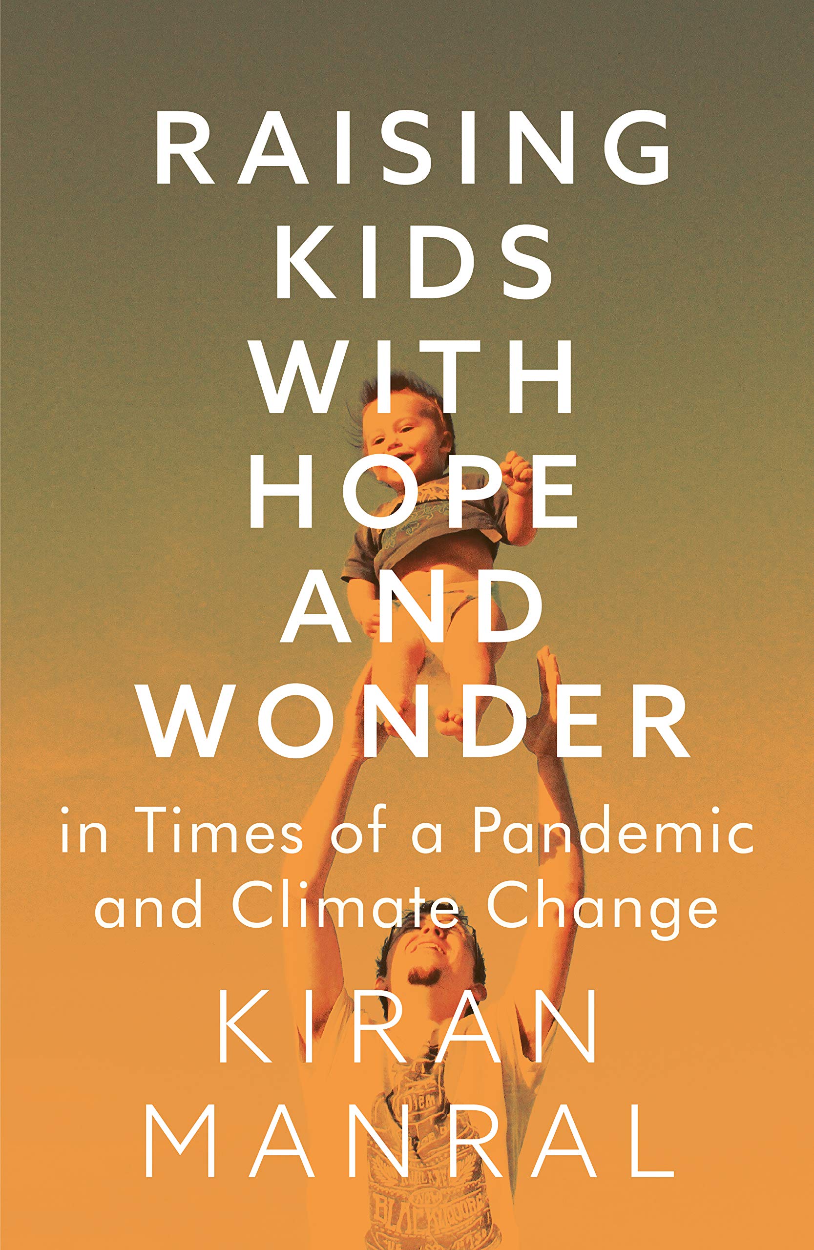 Raising Kids with Hope and Wonder in Times of a Pandemic and Climate ...