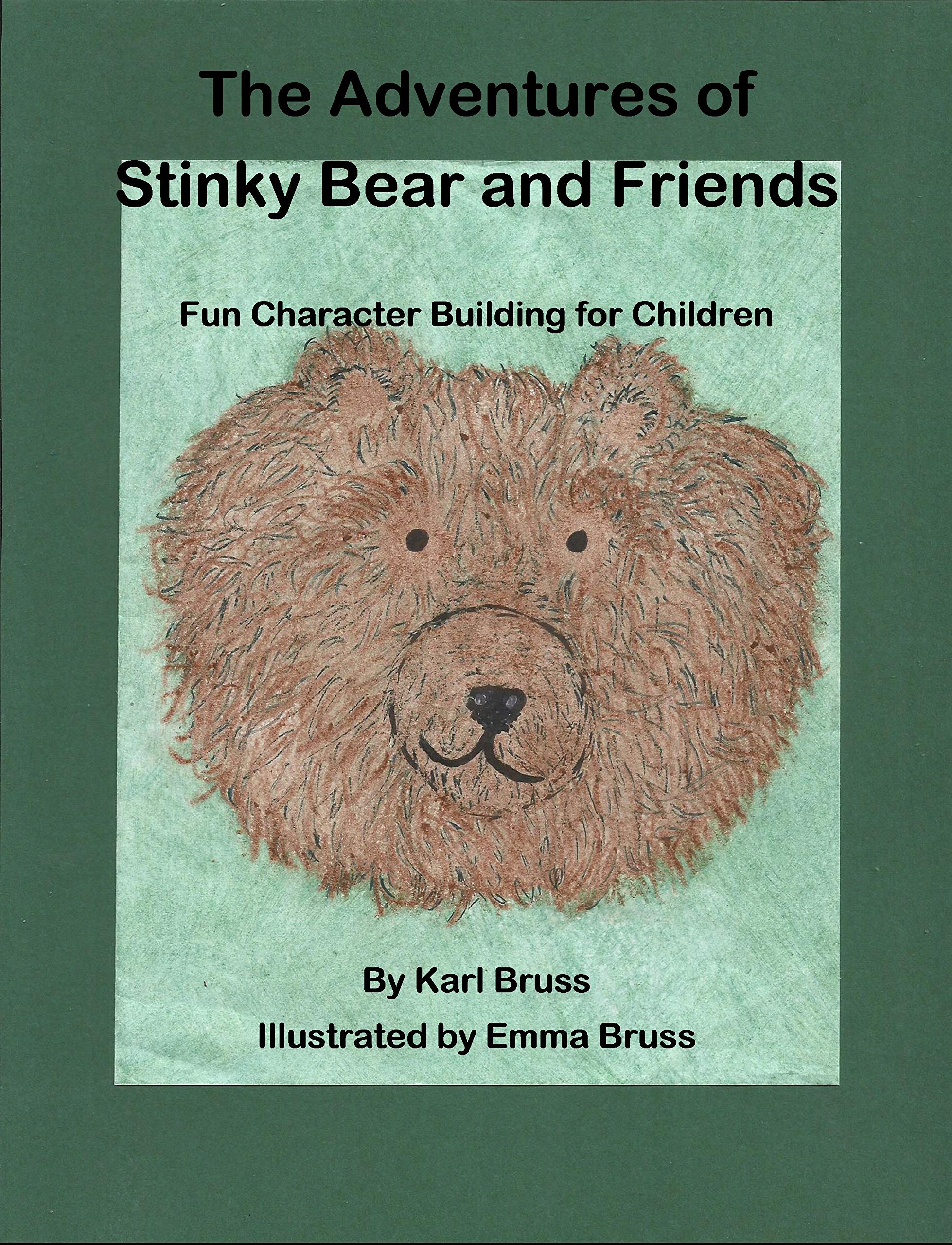 The Adventures of Stinky Bear and Friends: Fun Character Building for ...