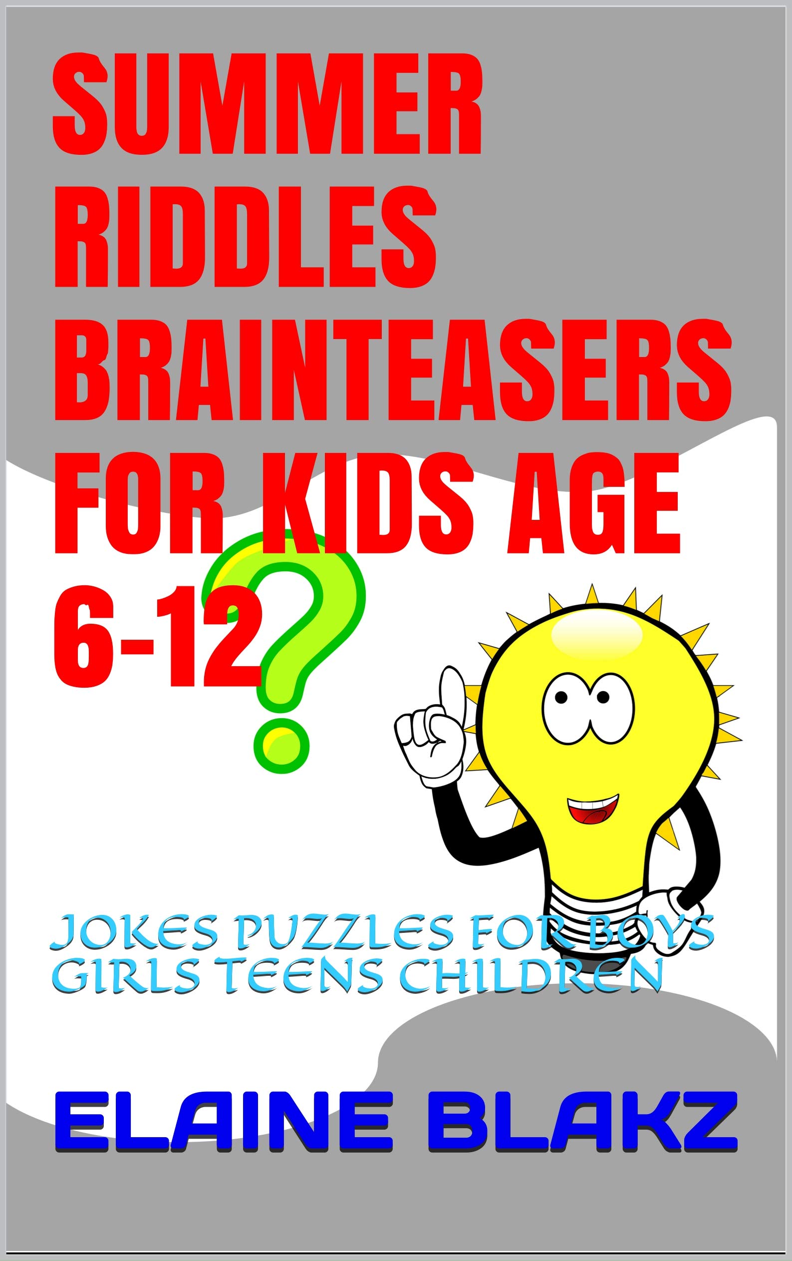 SUMMER RIDDLES BRAINTEASERS FOR KIDS AGE 6-12: JOKES PUZZLES FOR BOYS ...