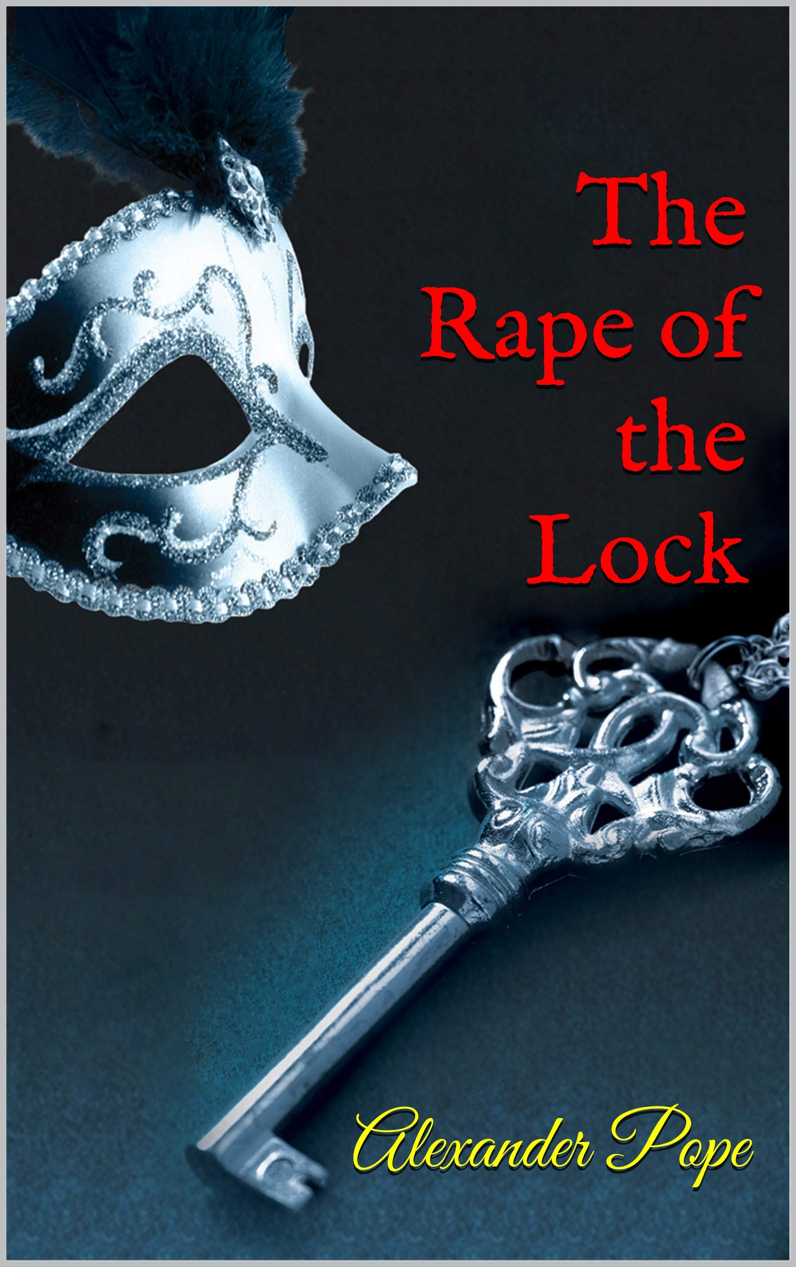 The Rape of the Lock: (Annotated Edition) by Alexander Pope | Goodreads