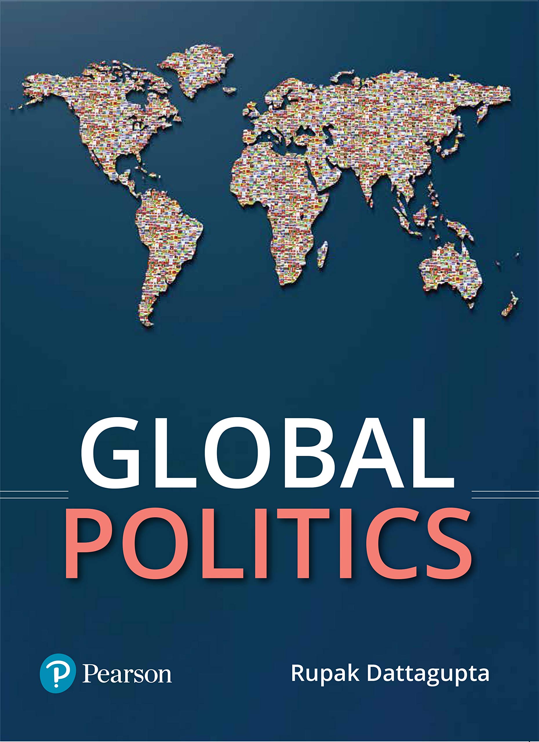 Global Politics, 1e by Rupak Dattagupta | Goodreads