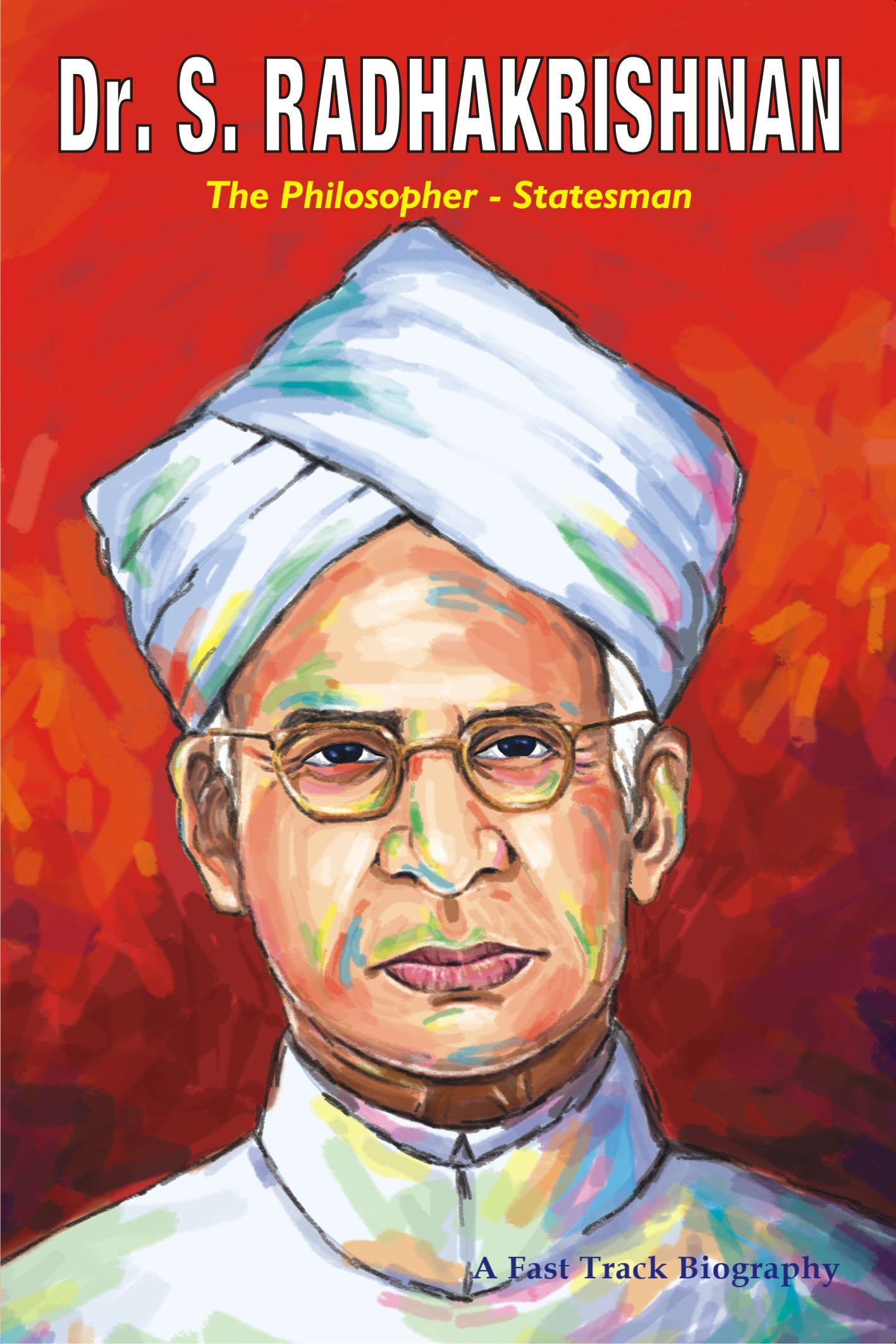 Dr.S.RADHAKRISHNAN: The Philosopher - Statesman by Ana Books Ana Books ...