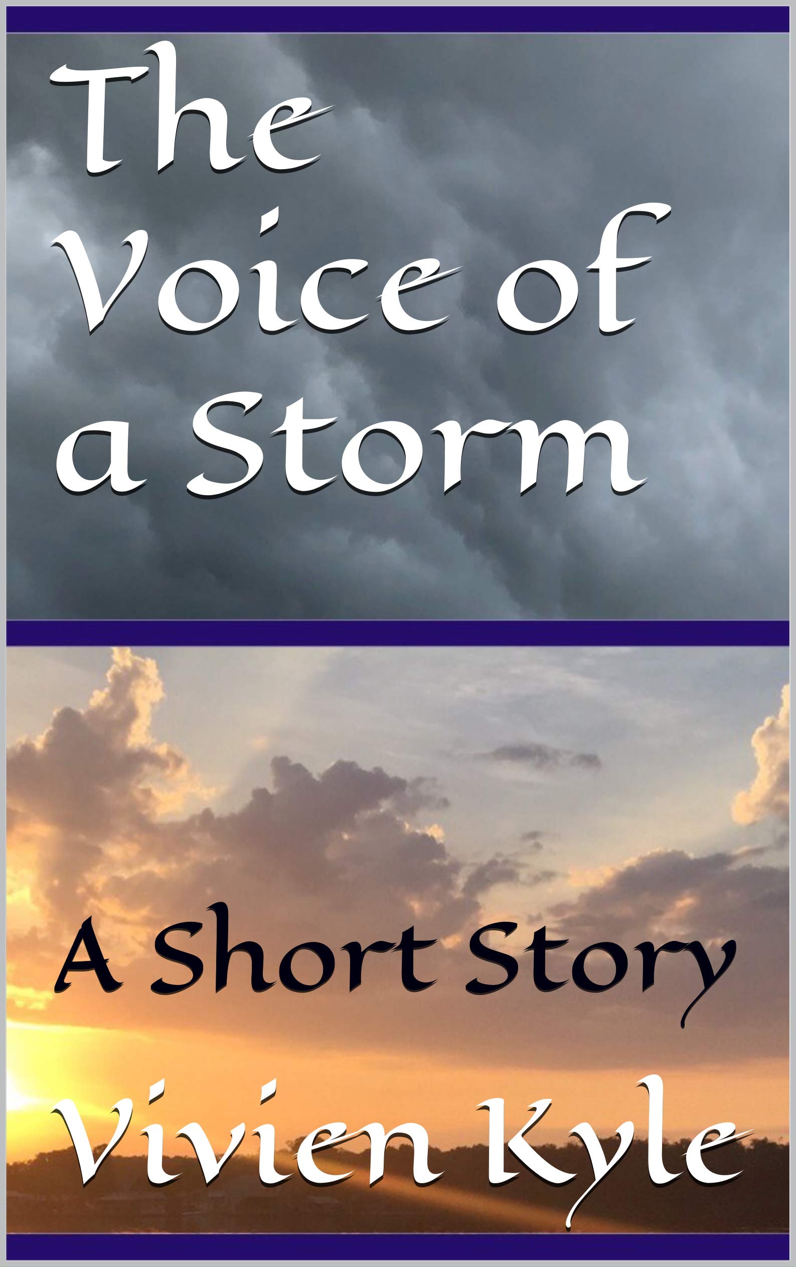 The Voice of a Storm: A Short Story by Vivien Kyle | Goodreads