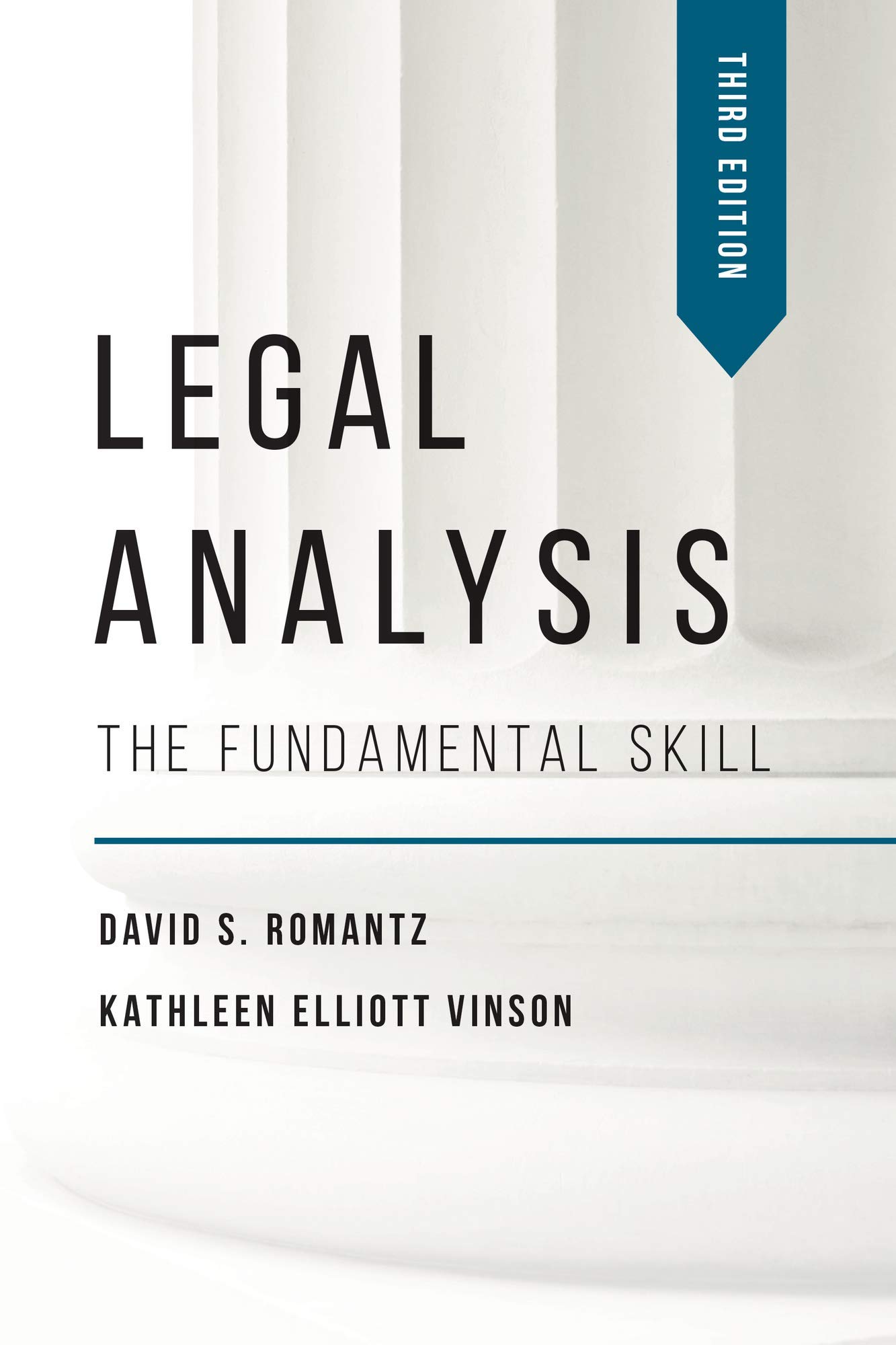 Legal Analysis: The Fundamental Skill, Third Edition by David S ...