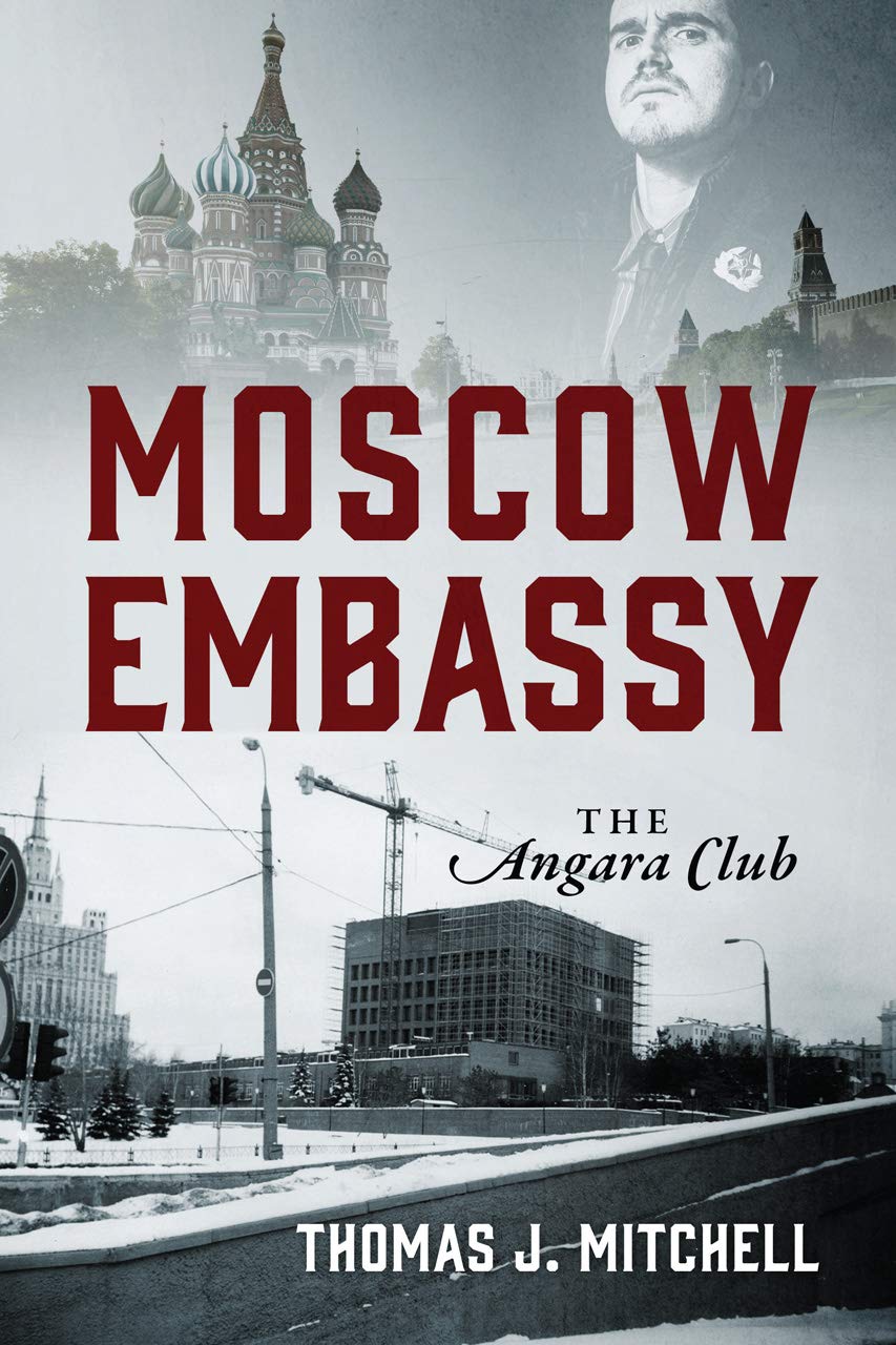 Moscow Embassy: The Angara Club by Thomas J. Mitchell | Goodreads