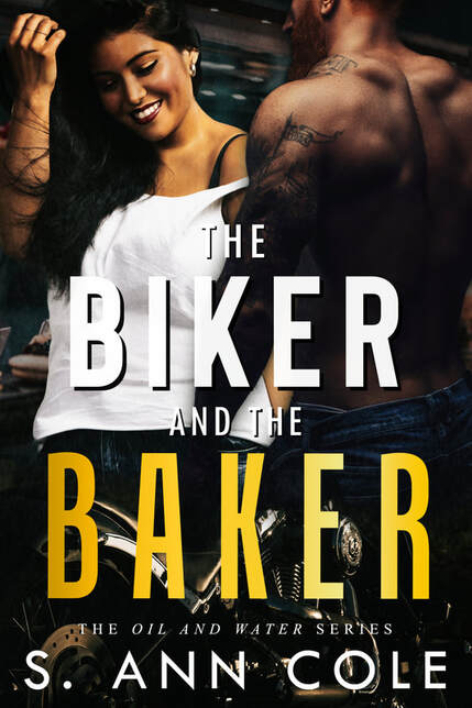 The Biker and the Baker (Oil and Water, #4) by S. Ann Cole | Goodreads
