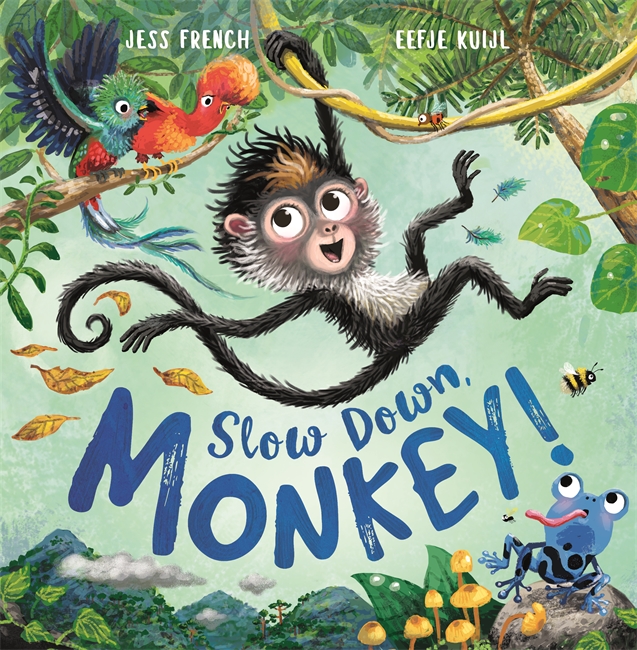 Slow Down, Monkey! by Jess French | Goodreads