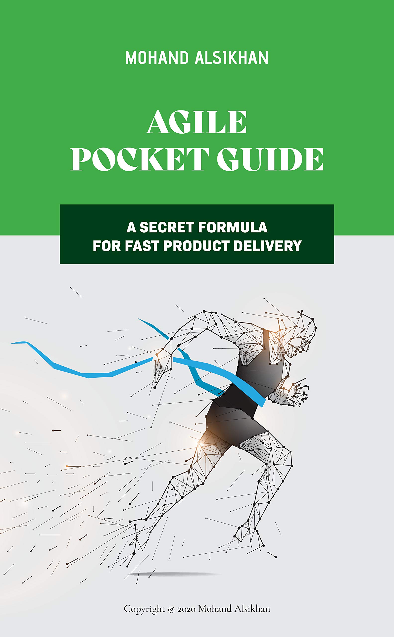 Agile Pocket Guide: A secret formula for fast product delivery by ...