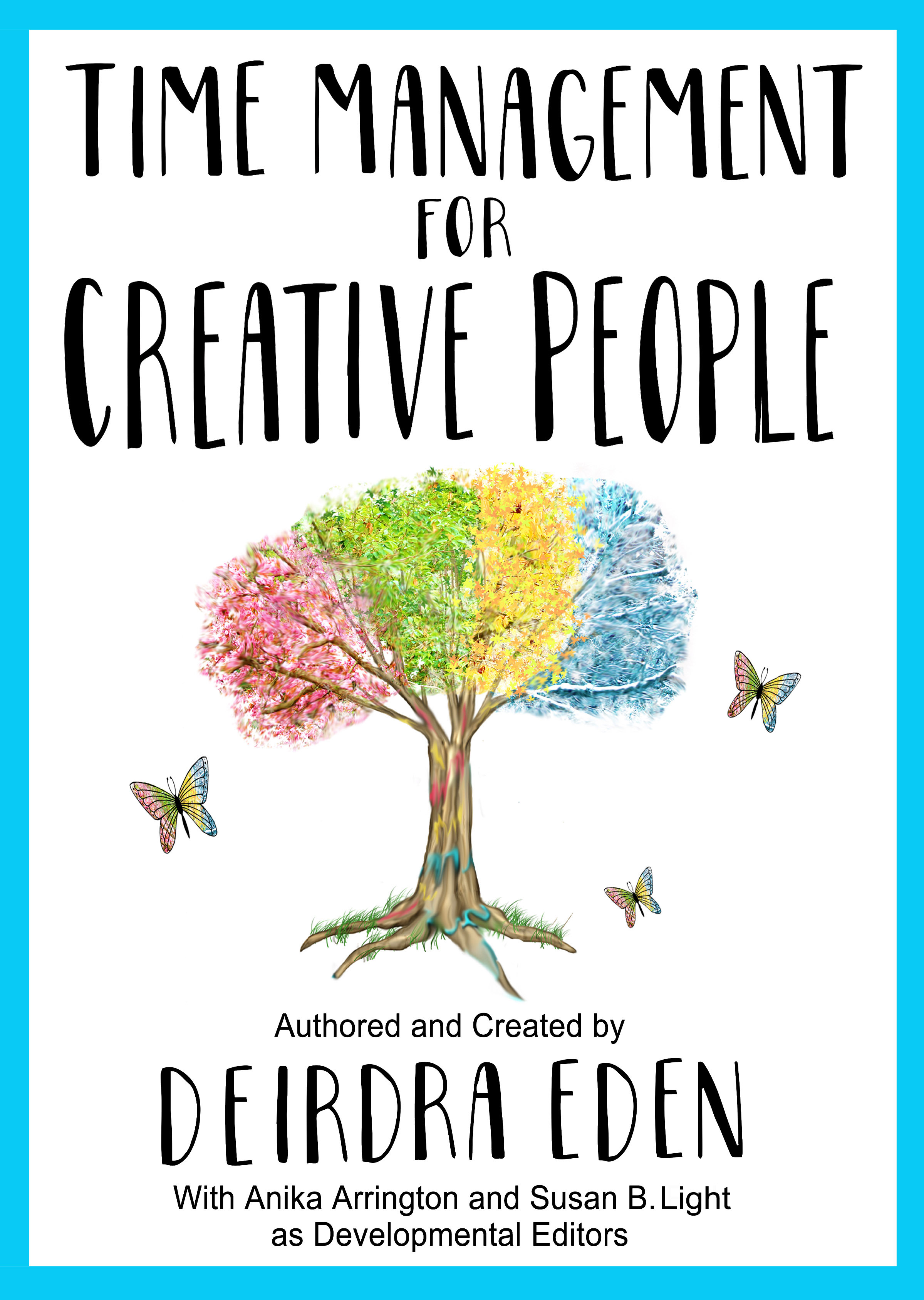 Time Management For Creative People Workbook by Deirdra Eden | Goodreads