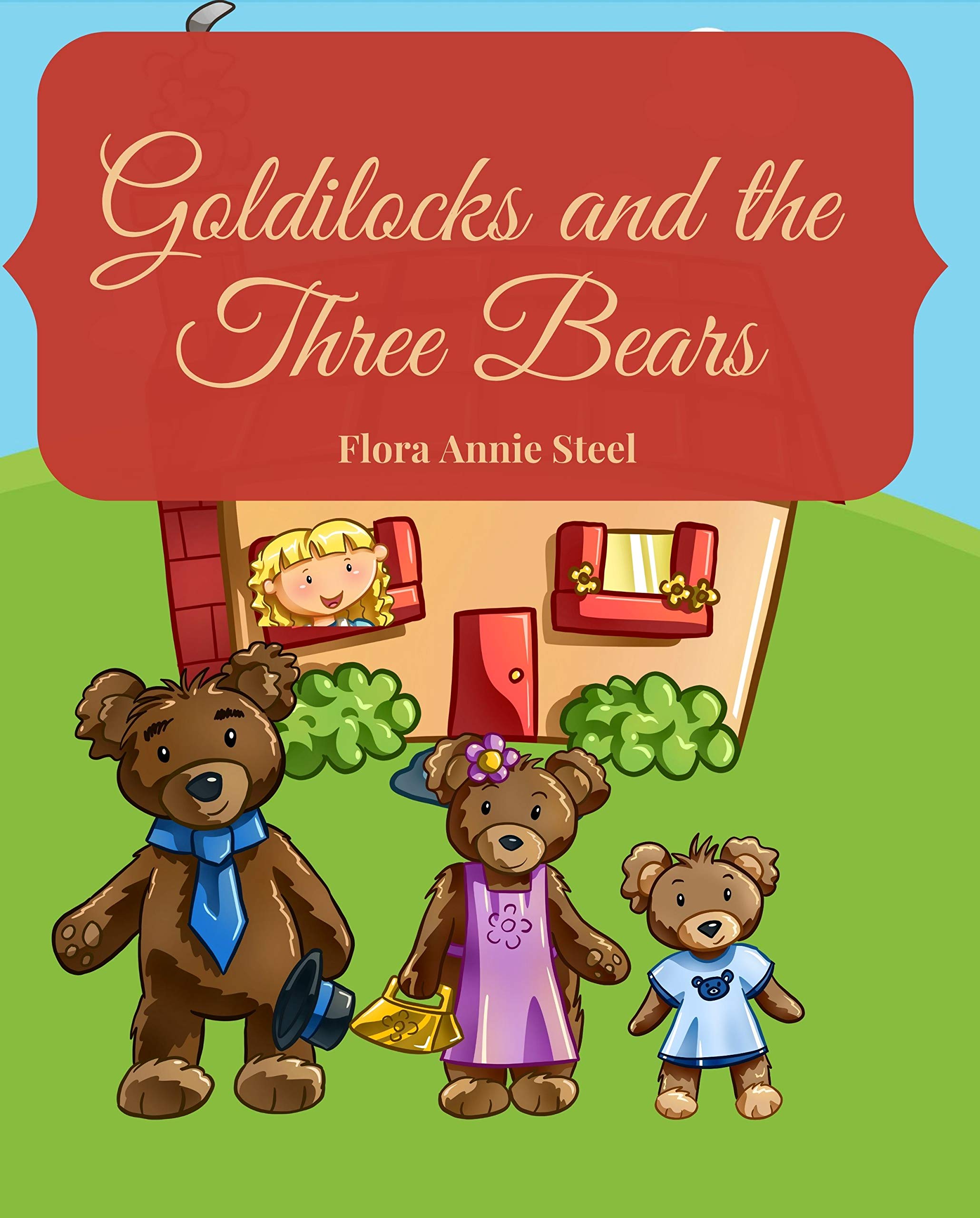 Goldilocks and the Three Bears: The Illustrated Classic Tale of the ...