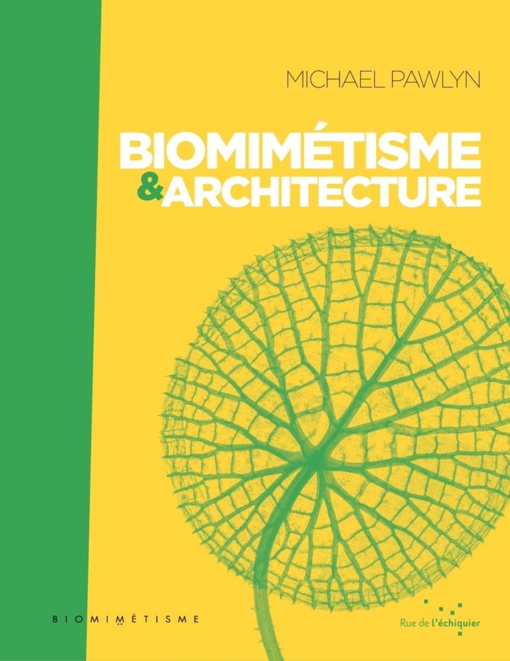 Biomimétisme et architecture by Michael Pawlyn | Goodreads