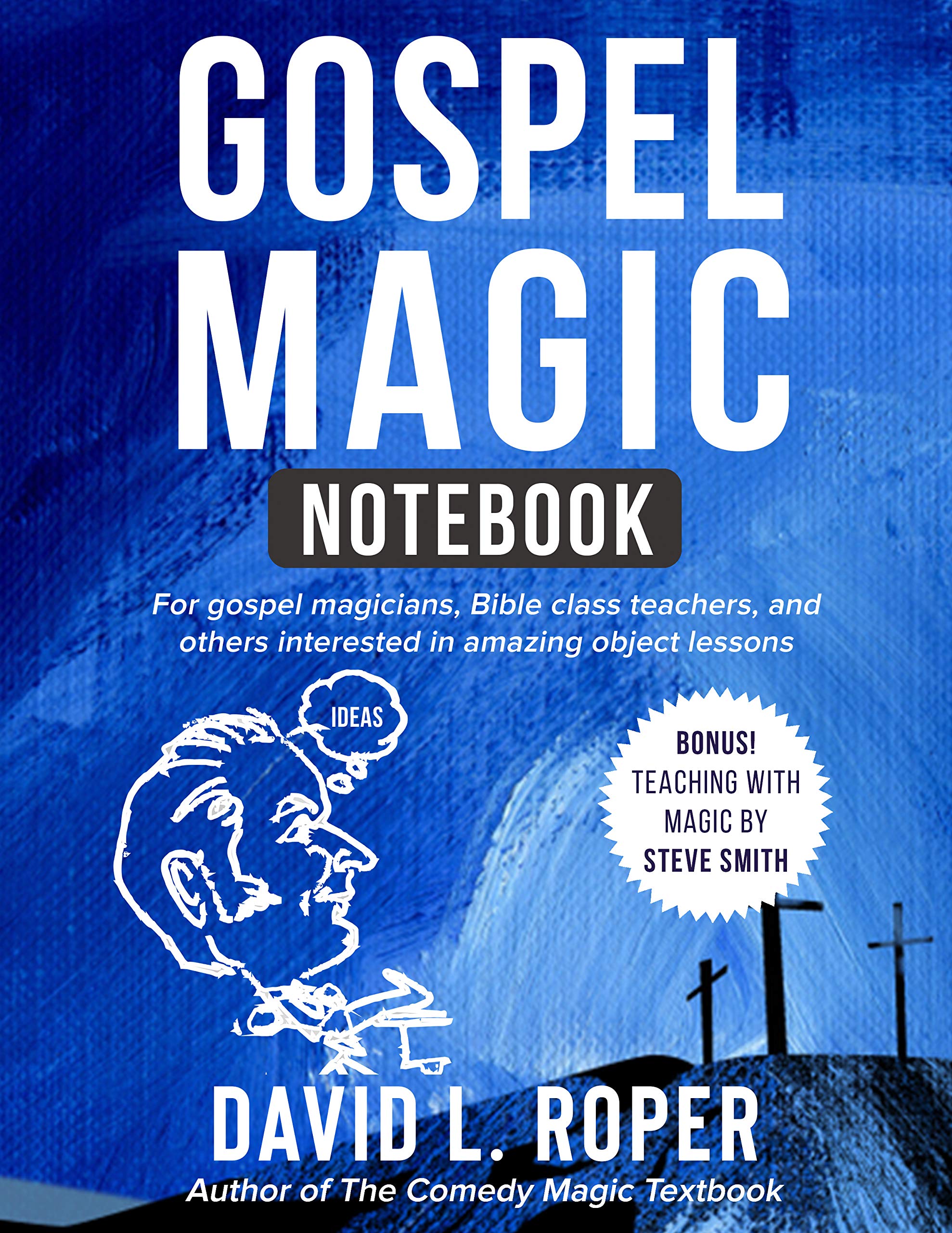 Gospel Magic Notebook: For gospel magicians, Bible class teachers, and ...