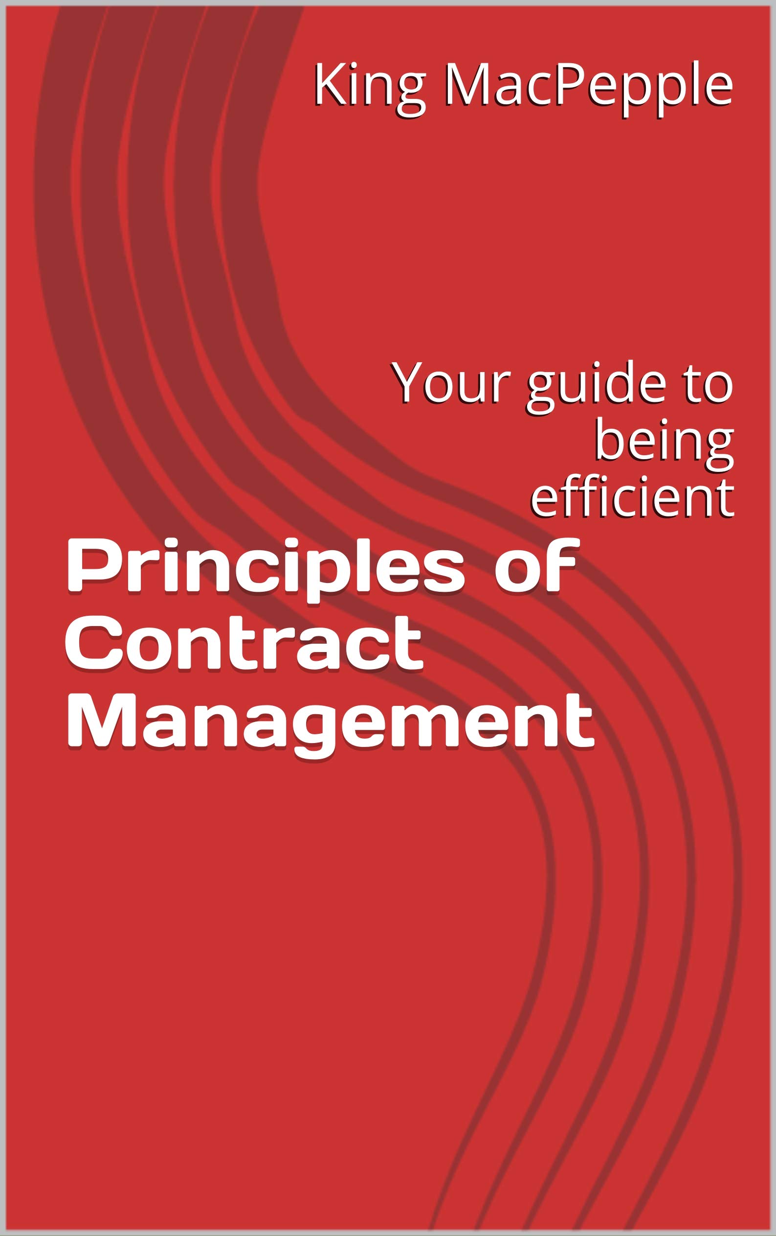 Principles of Contract Management: Your guide to being efficient by ...