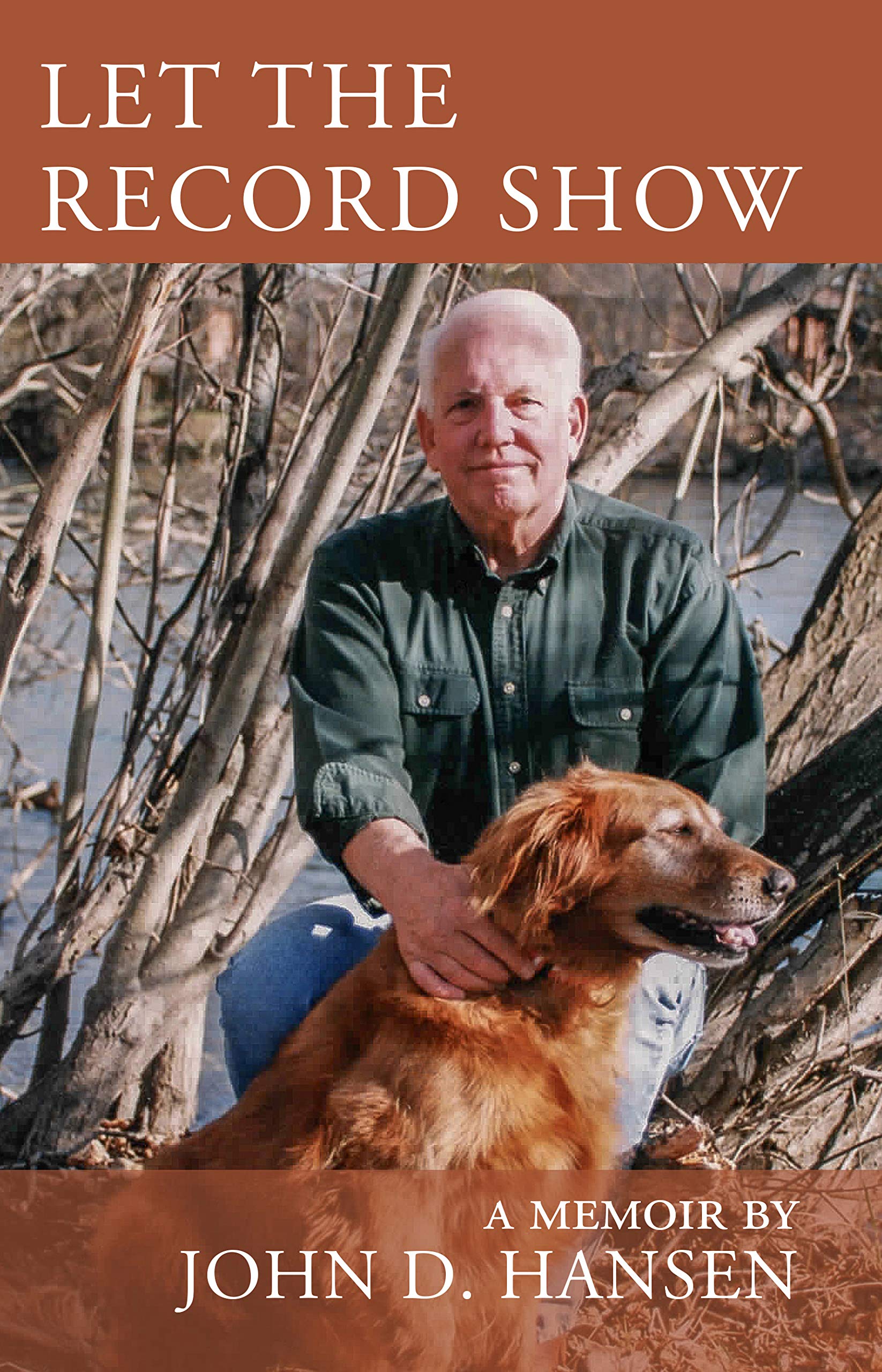 Let The Record Show by John D. Hansen | Goodreads