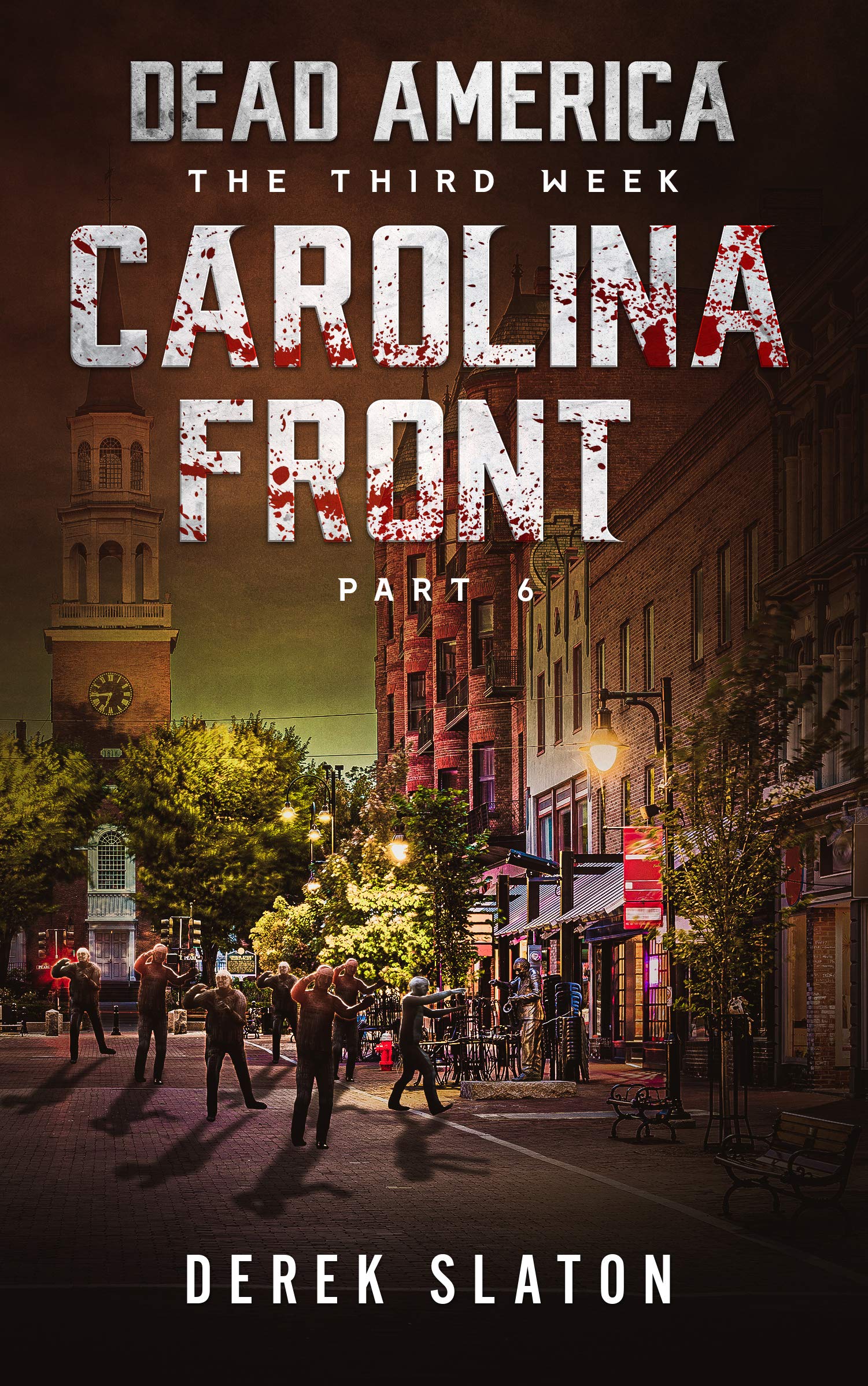 Dead America - Carolina Front Pt. 6 by Derek Slaton | Goodreads
