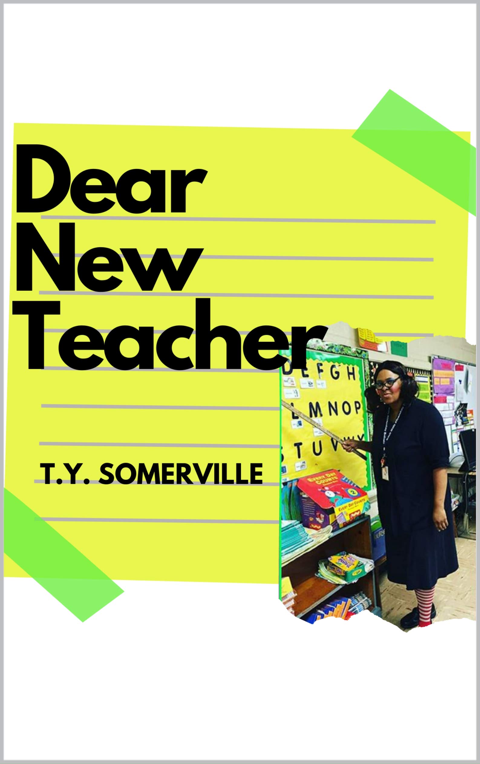 Dear New Teacher by T.Y. Somerville | Goodreads