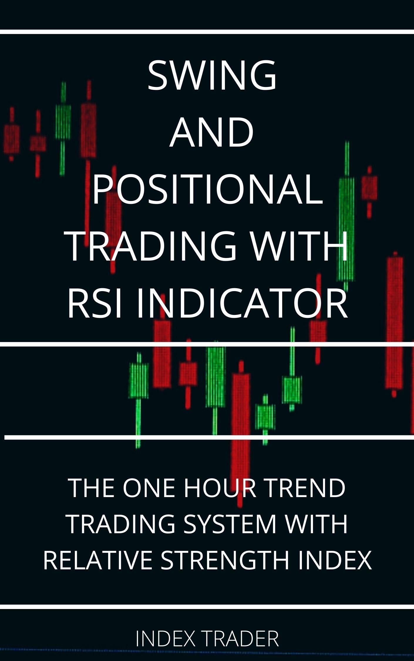 SWING AND POSITIONAL TRADING WITH RSI INDICATOR: THE ONE HOUR TREND ...