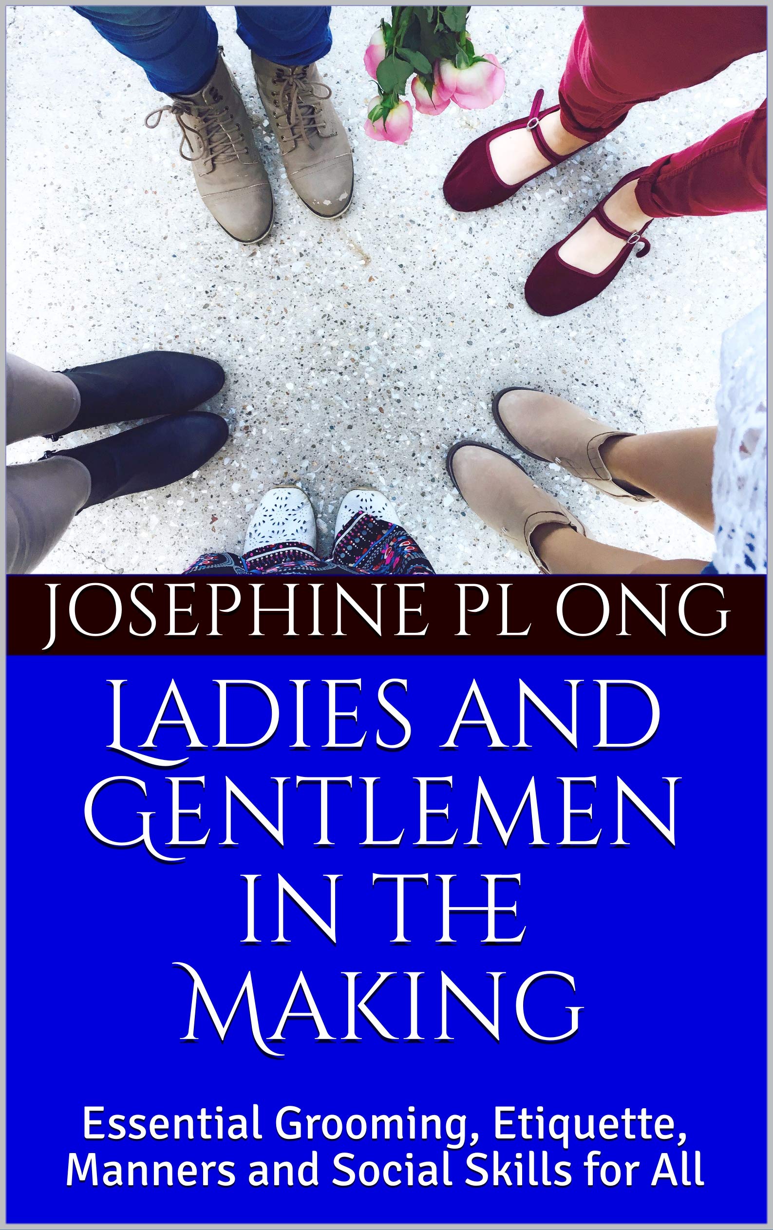 Ladies and Gentlemen in the Making: Essential Grooming, Etiquette ...