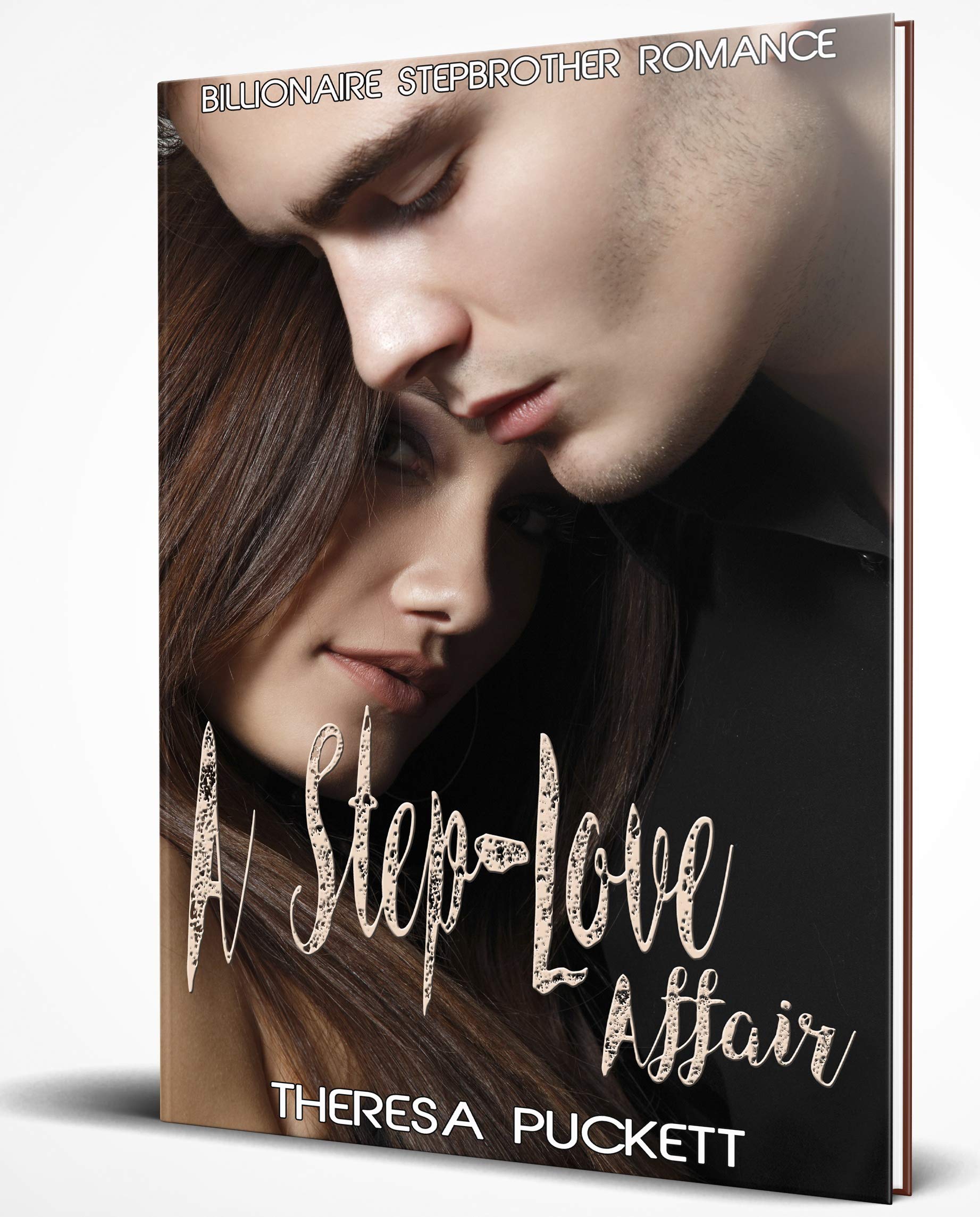 A Step-Love Affair: Billionaire Stepbrother Romance by Theresa Puckett ...