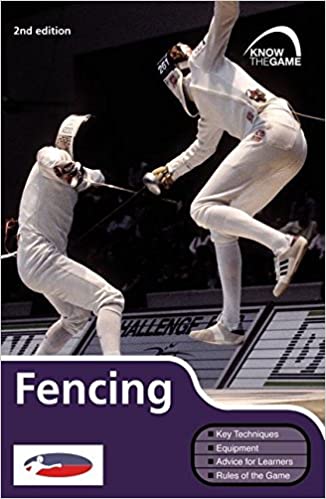 Fencing: A Know the Game Handbook by Amateur Fencing Association ...