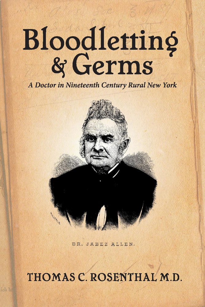 Bloodletting and Germs: A Doctor in Nineteenth Century Rural New York ...