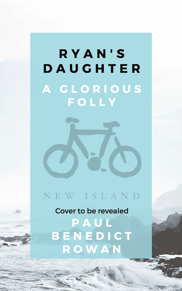 Making Ryan's Daughter: The Myths, Madness and Mastery by Paul Benedict ...