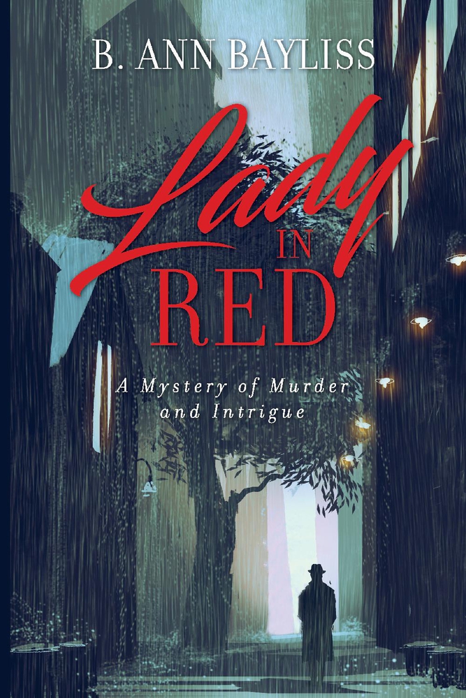 Lady in Red: A Mystery of Murder and Intrigue by B. Ann Bayliss | Goodreads