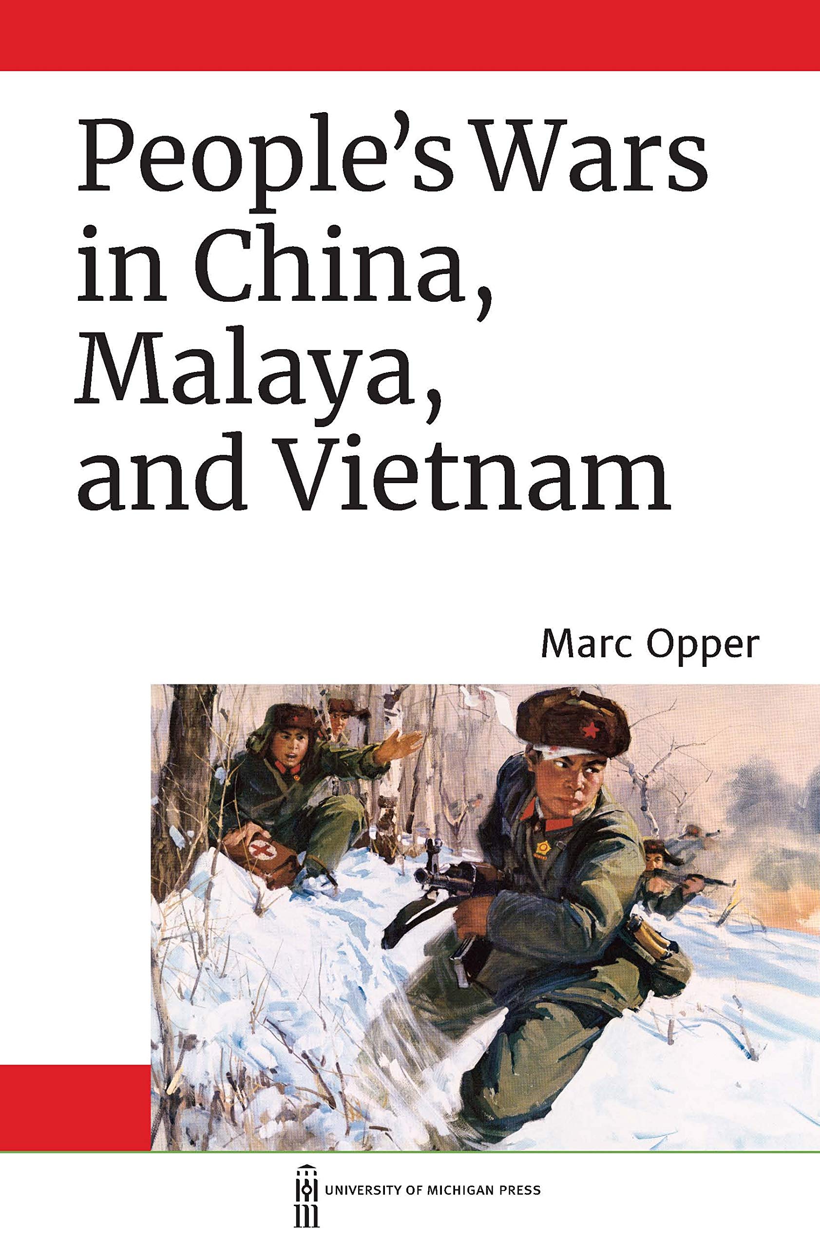 People's Wars in China, Malaya, and Vietnam by Marc Opper | Goodreads