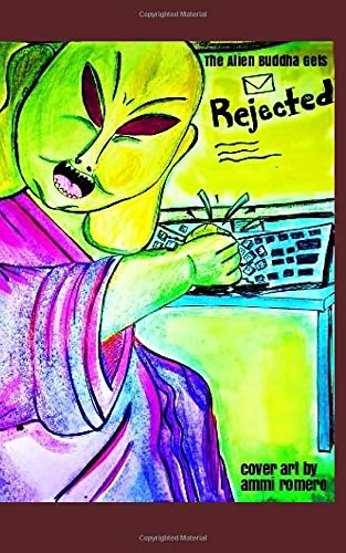 The Alien Buddha Gets Rejected by Alien Buddha | Goodreads