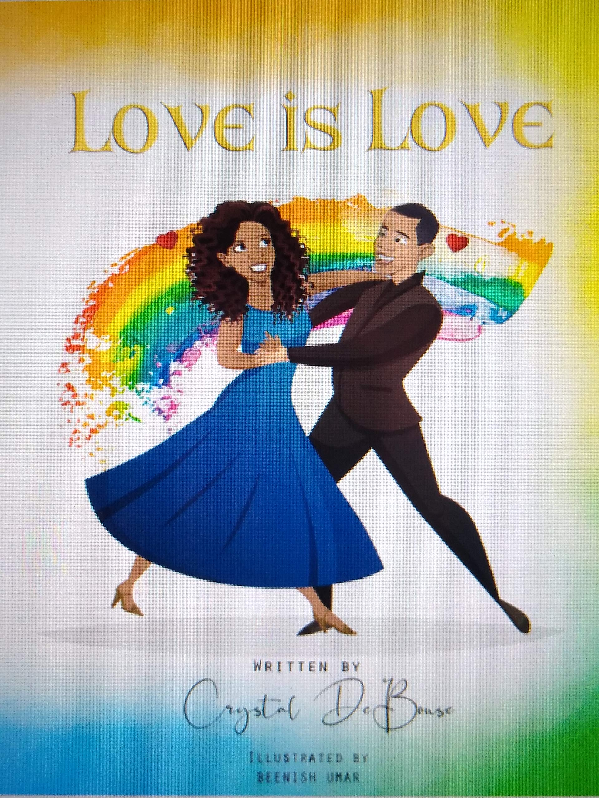 Love Is Love by Crystal De Bouse | Goodreads