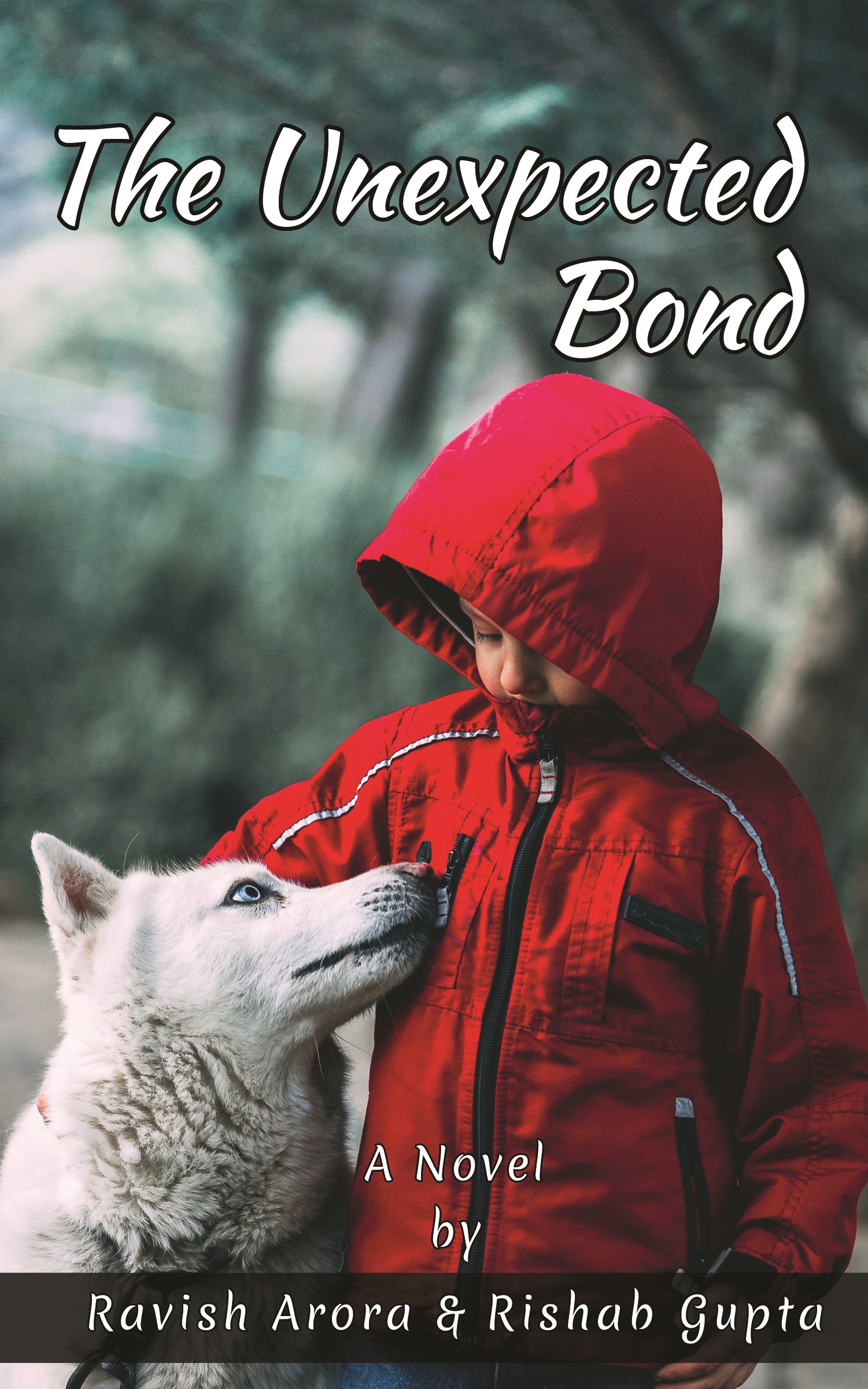 The Unexpected Bond by Ravish Arora | Goodreads