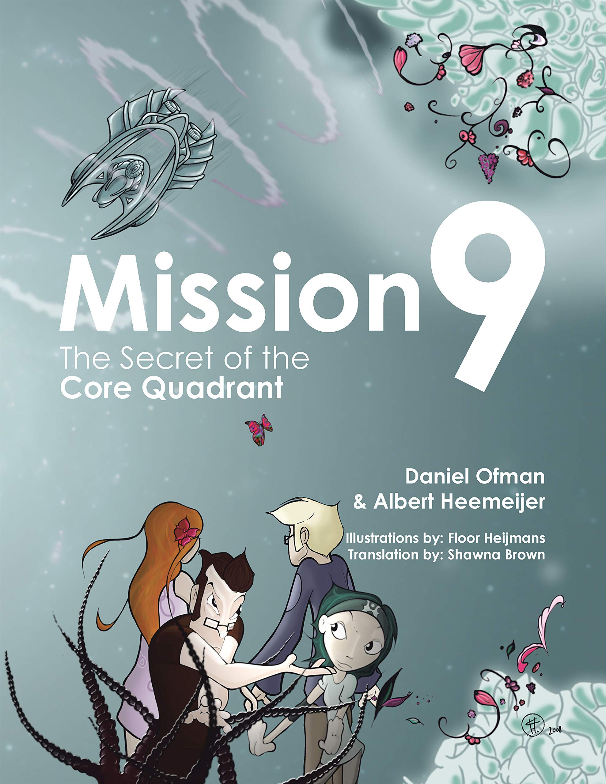 Mission9: The Secret of the Core Quadrant by Daniel Ofman | Goodreads