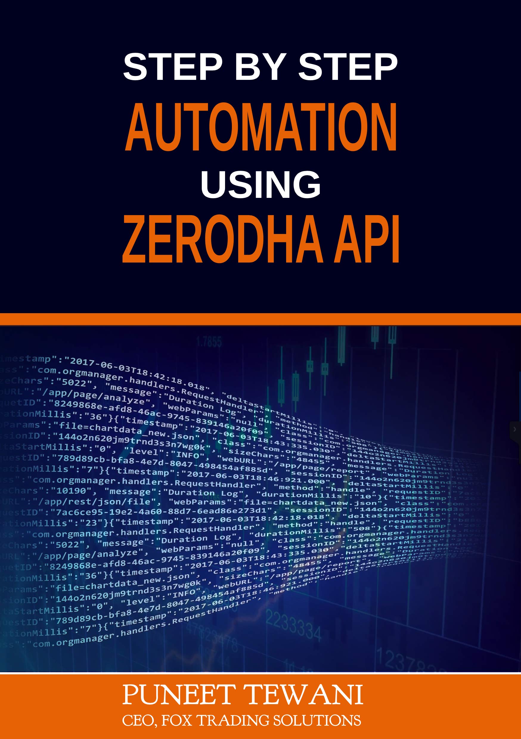 Step by Step Automation using Zerodha API: Python Version by Puneet Tewani | Goodreads
