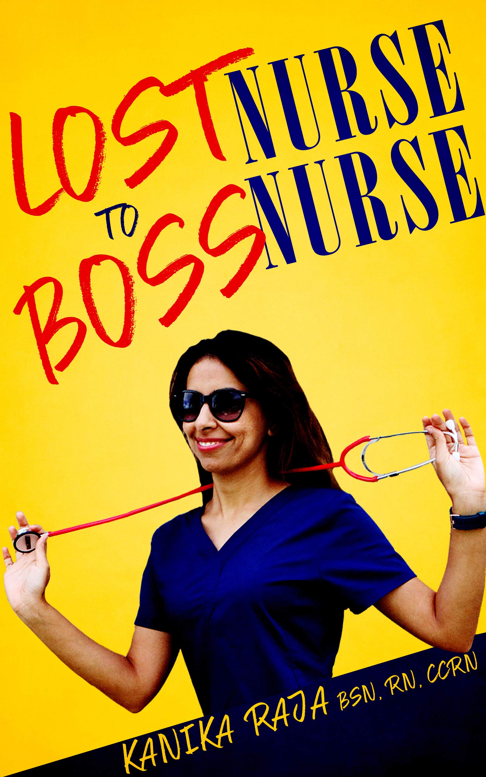 Lost Nurse to Boss Nurse by Kanika Raja | Goodreads