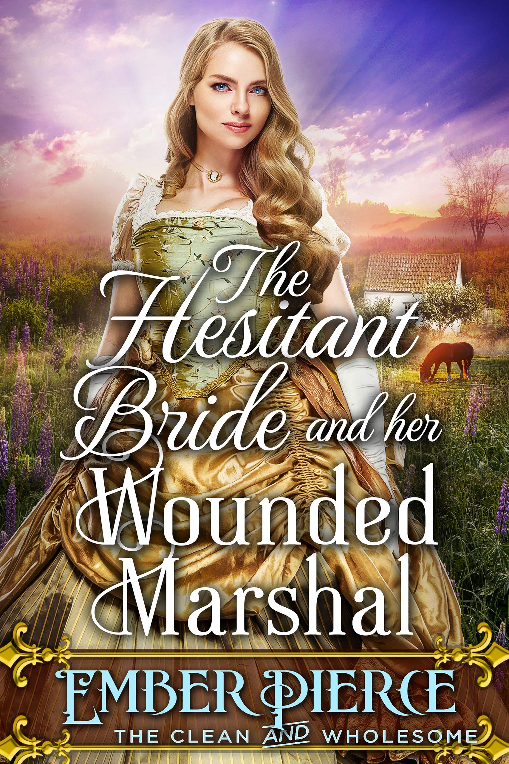 The Hesitant Bride And Her Wounded Marshal by Ember Pierce | Goodreads