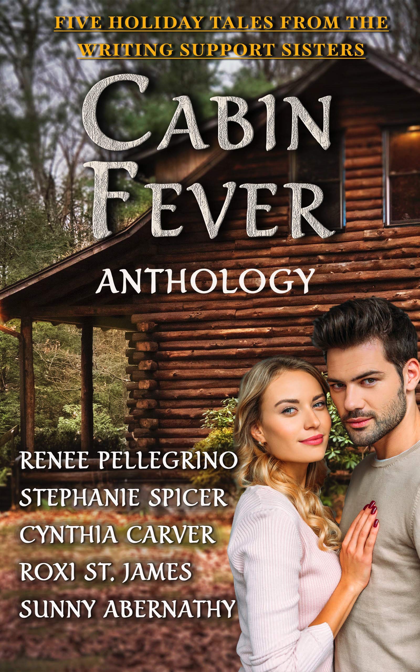 Cabin Fever Anthology: Five Holiday Tales From the Writing Support ...